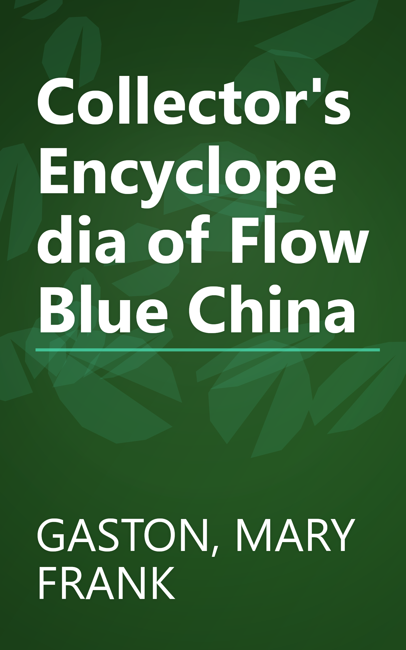 Collector's Encyclopedia of Flow Blue China book cover