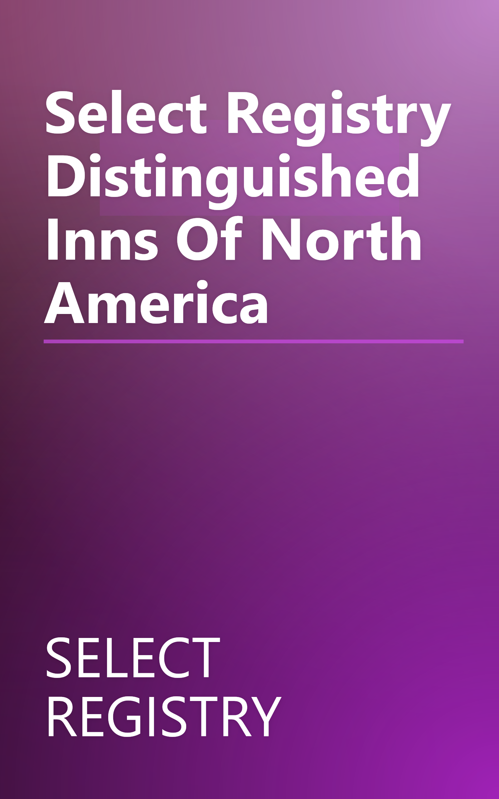 Select Registry Distinguished Inns Of North America book cover