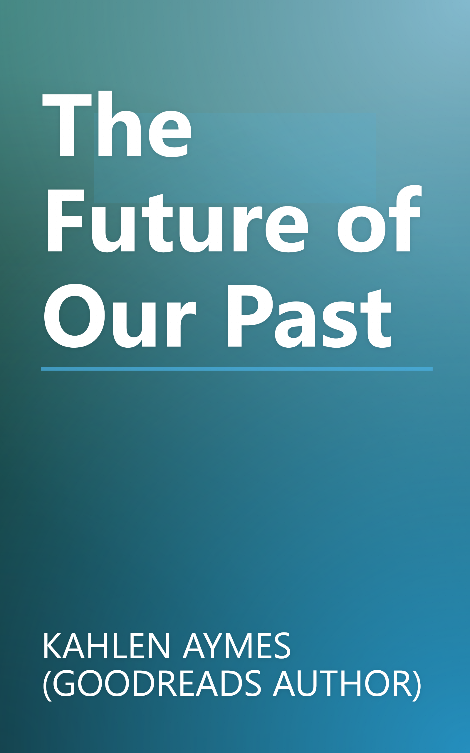 The Future of Our Past book cover
