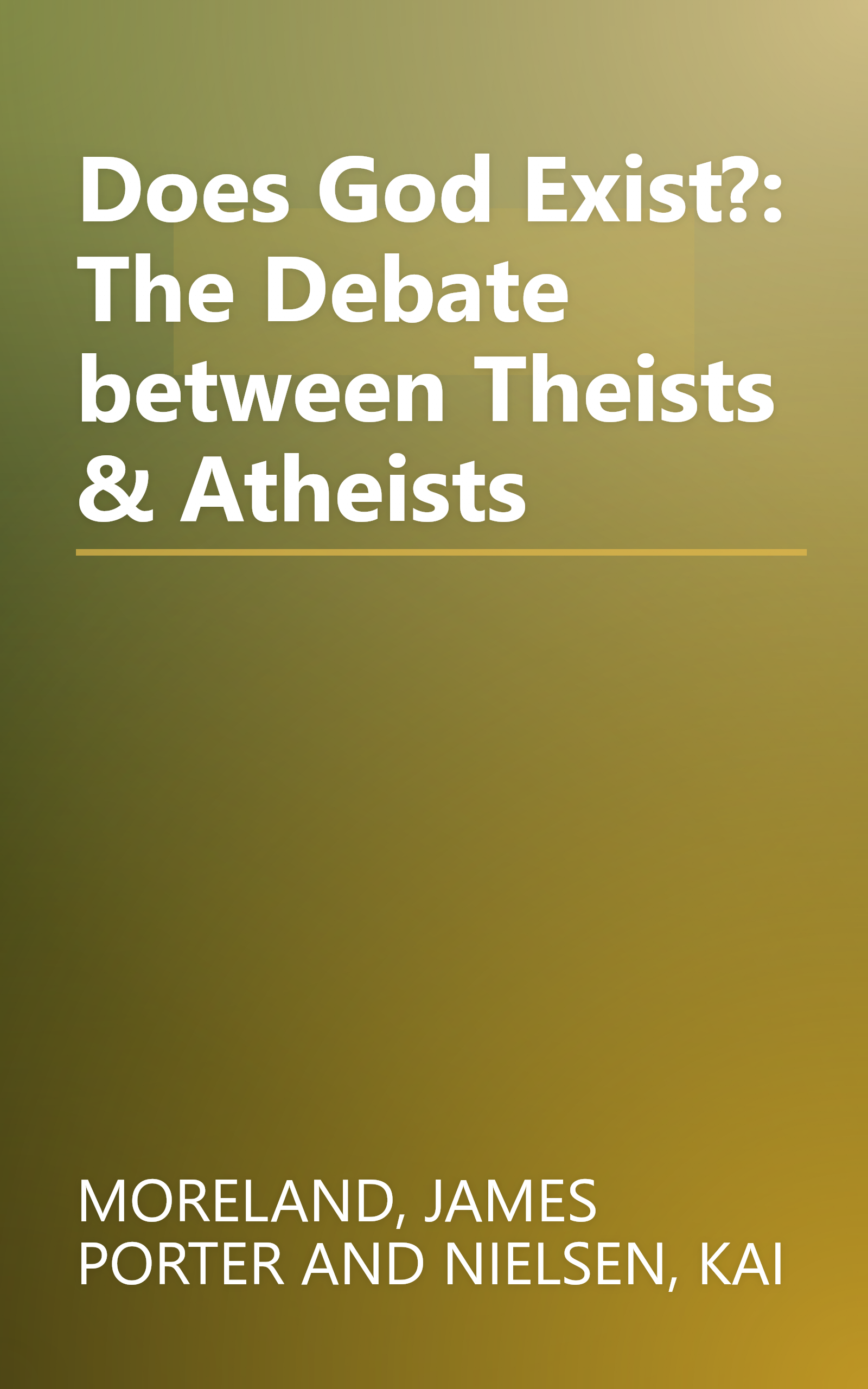 Does God Exist?: The Debate between Theists & Atheists book cover