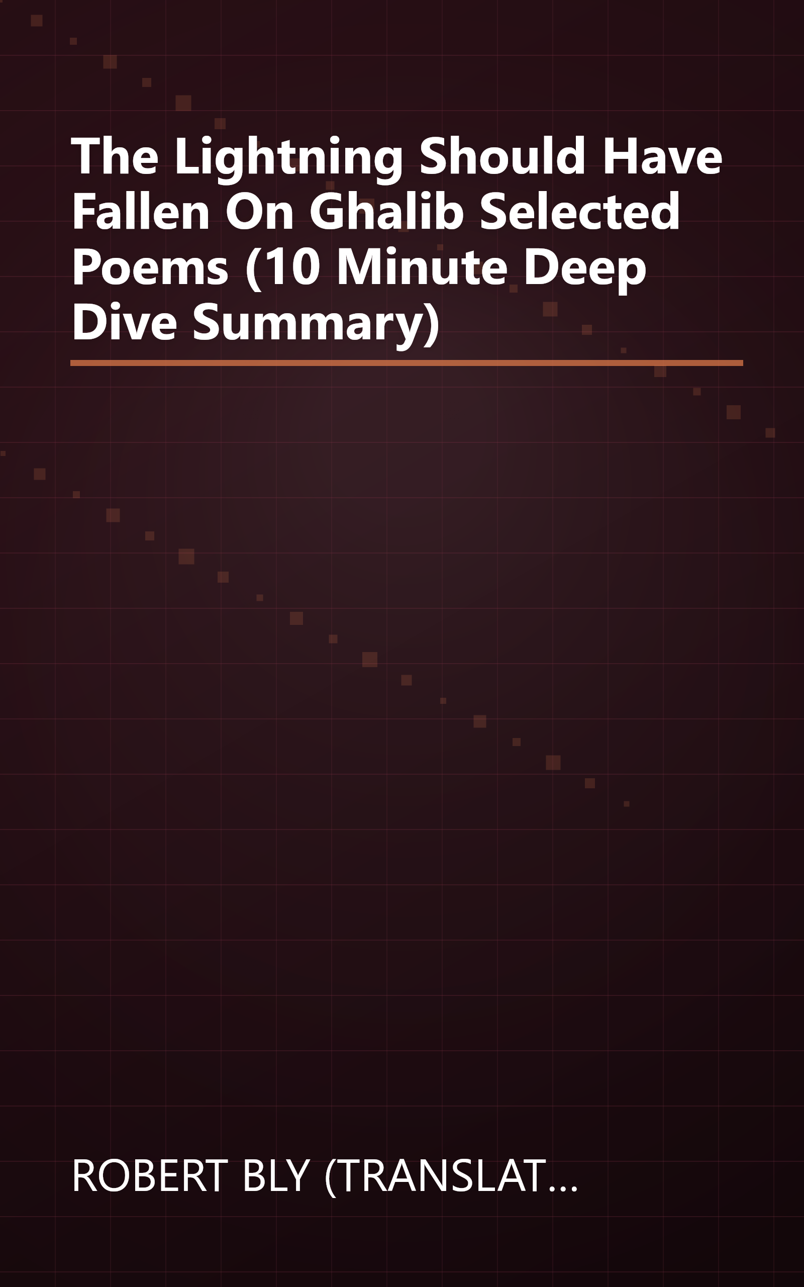 The Lightning Should Have Fallen On Ghalib  Selected Poems (10 Minute   Deep Dive Summary) book cover