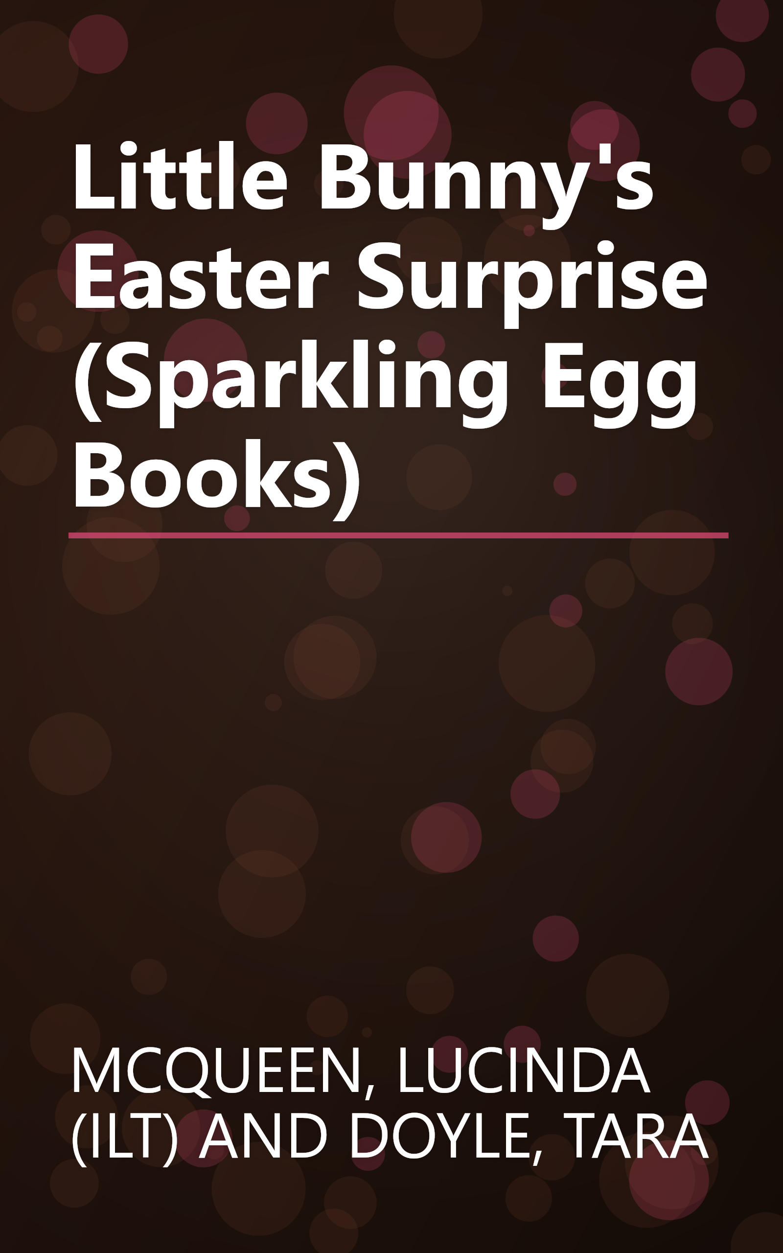Little Bunny's Easter Surprise (Sparkling Egg Books) book cover