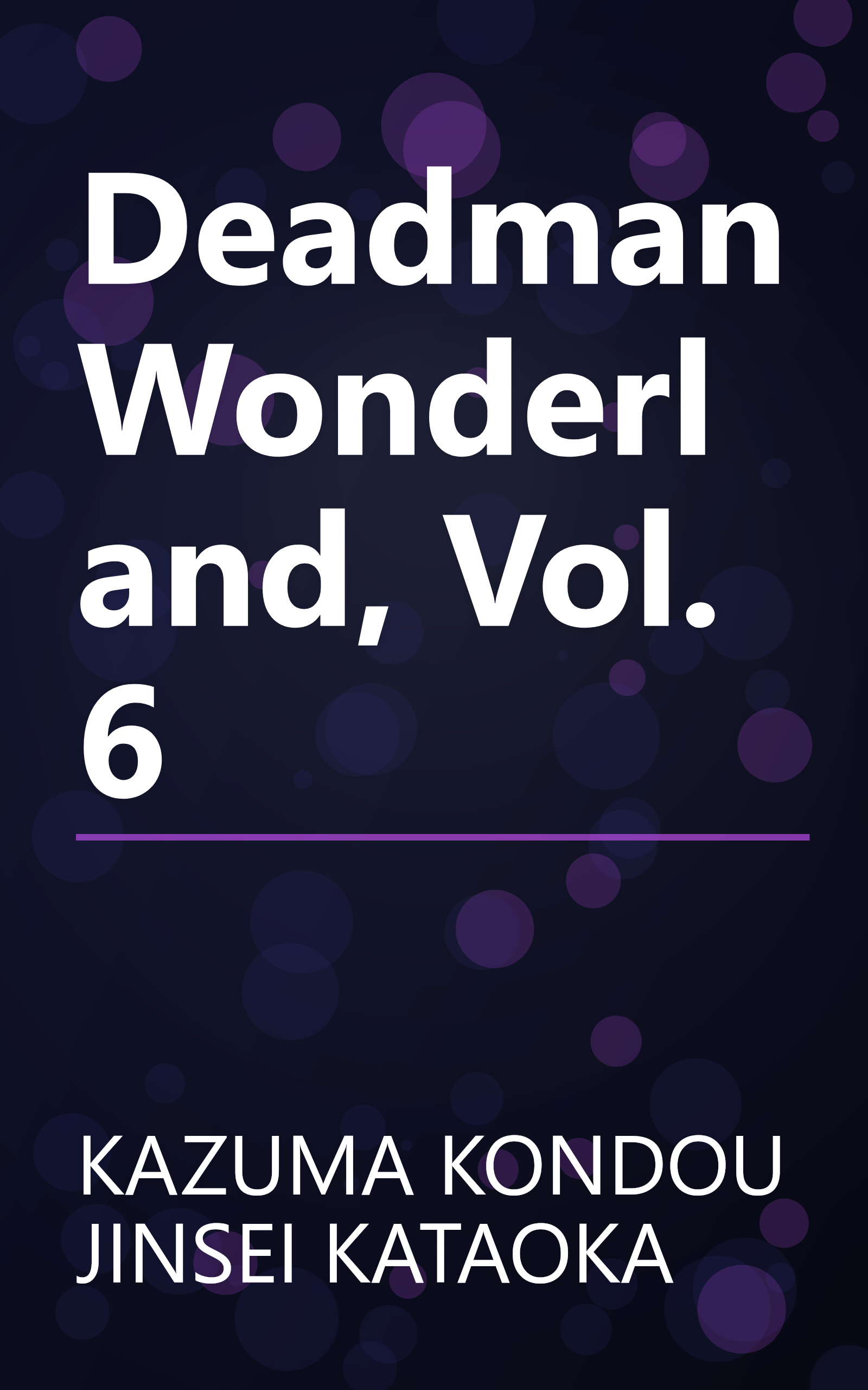 Deadman Wonderland, Vol. 6 book cover