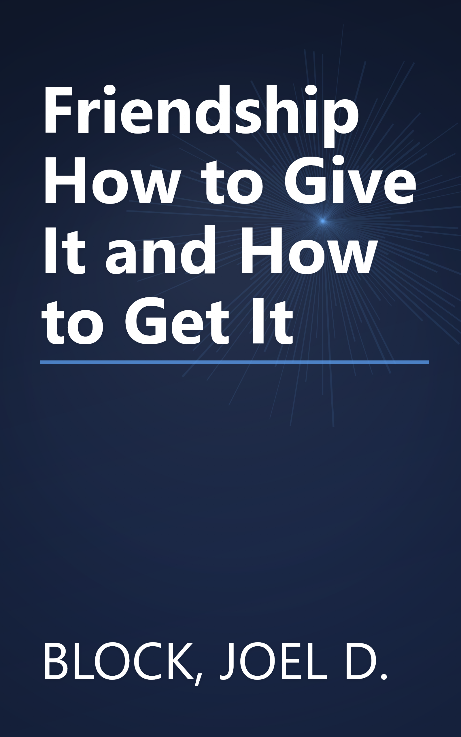 Friendship How to Give It and How to Get It book cover