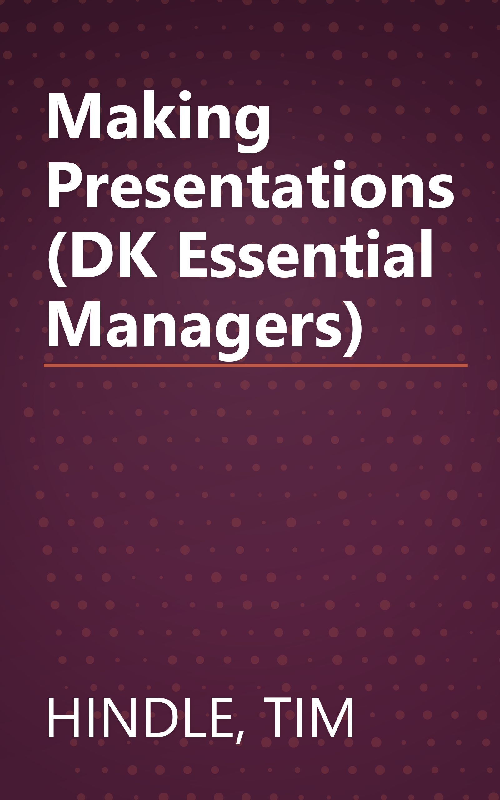Making Presentations (DK Essential Managers) book cover