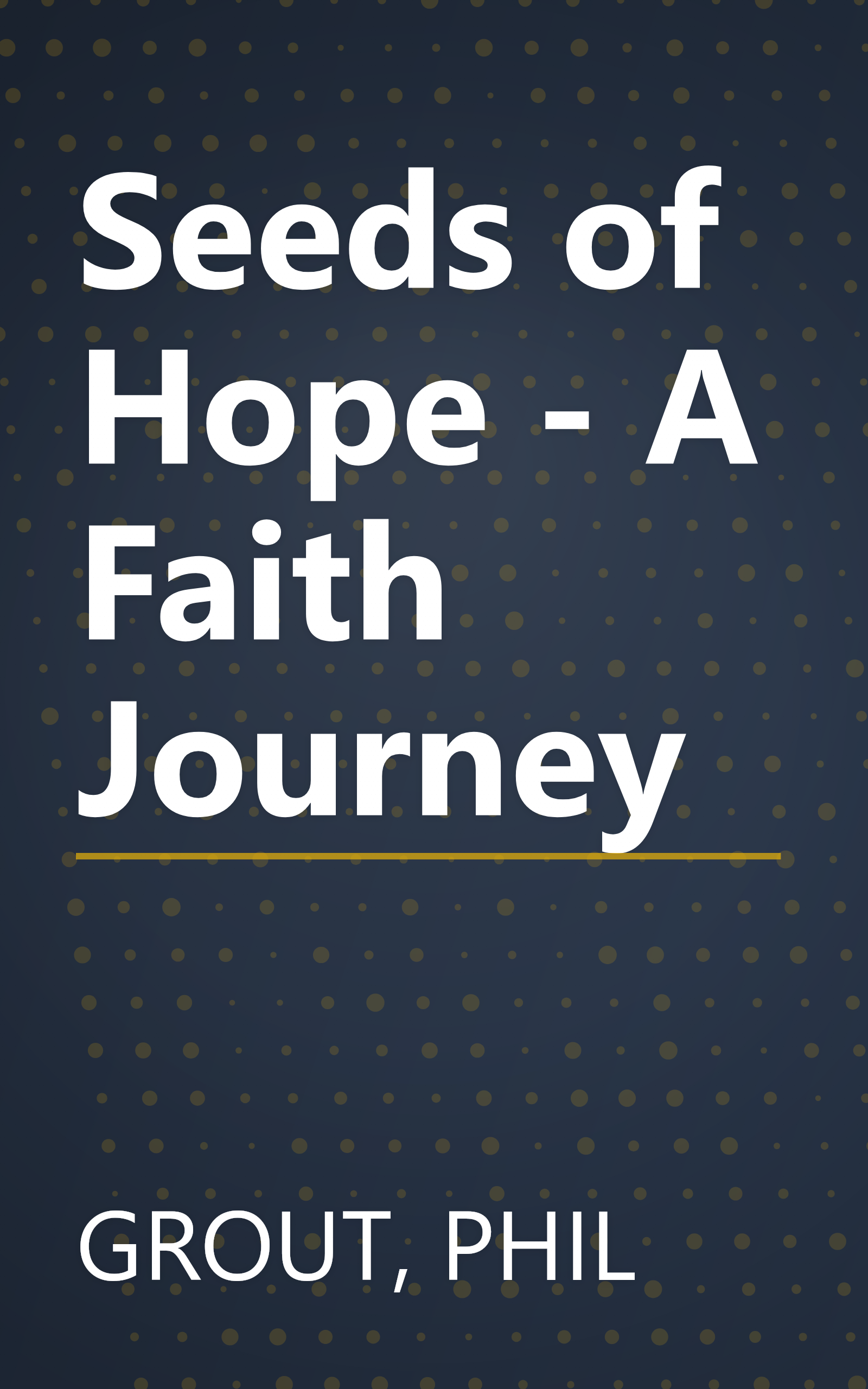 Seeds of Hope - A Faith Journey book cover
