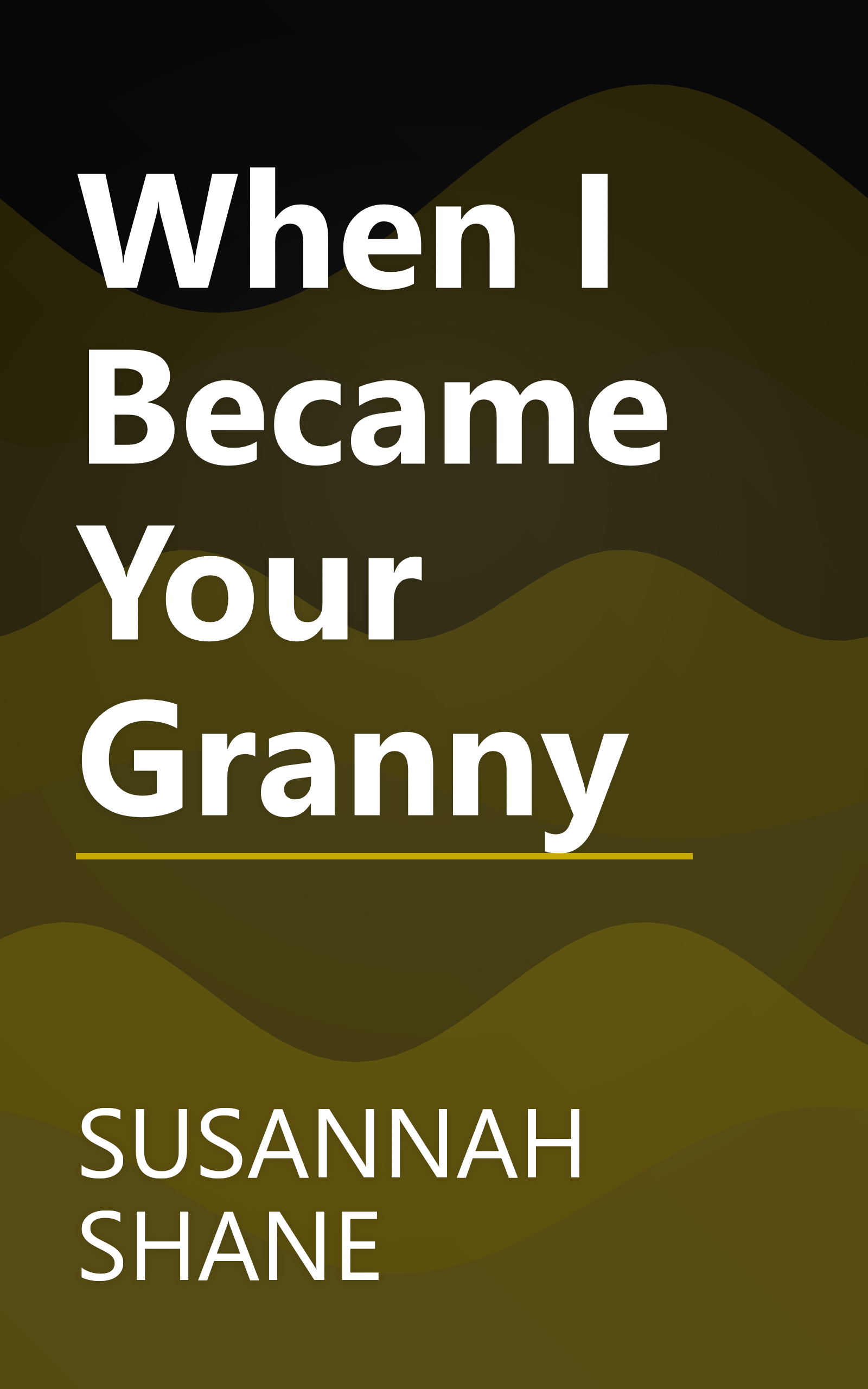 When I Became Your Granny book cover