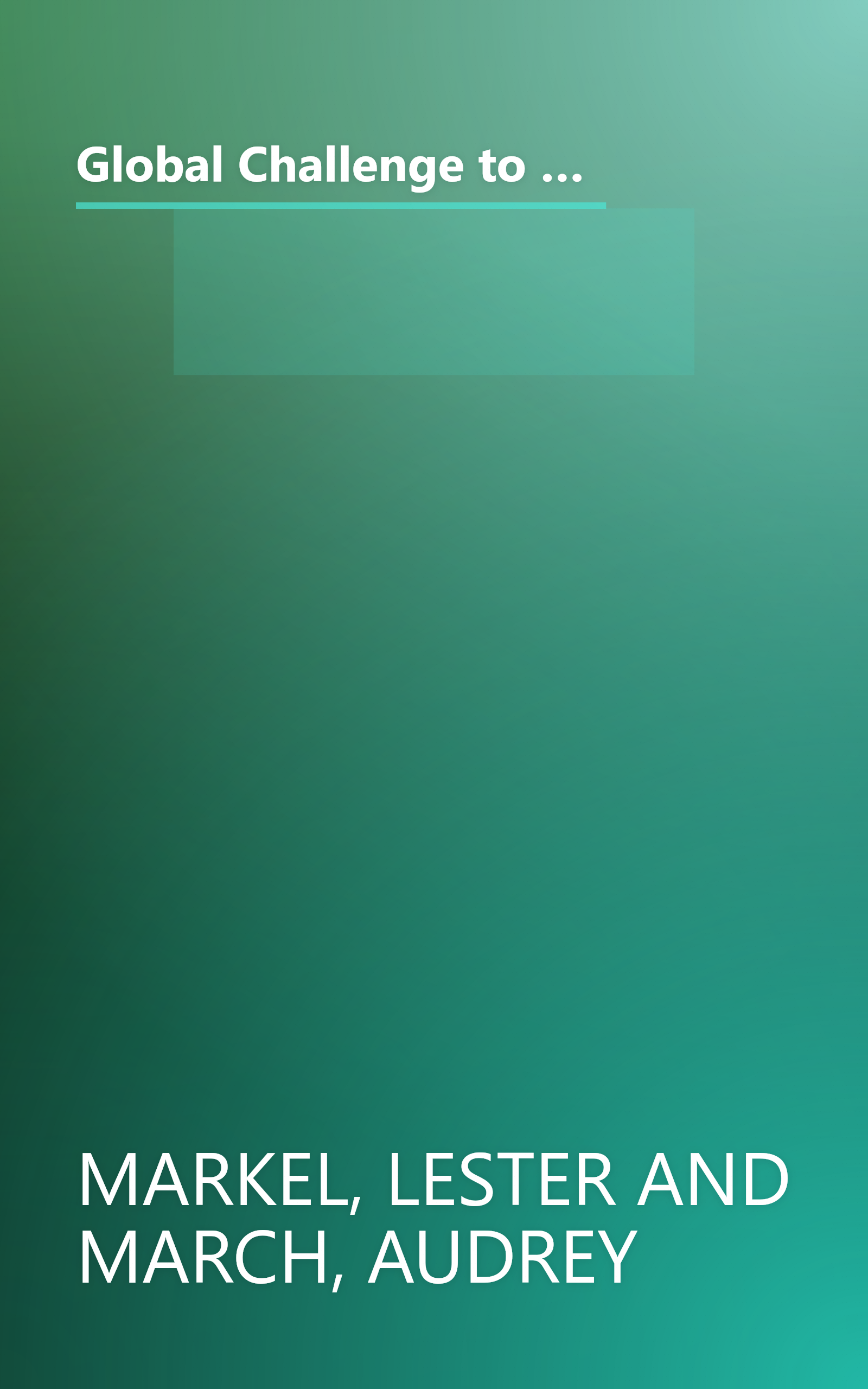 Global Challenge to the United States: A Study of the Problems, the Perils, and the Proposed Solutions Involved in Washington's Search for a New Rol (The Leverton lecture series) book cover