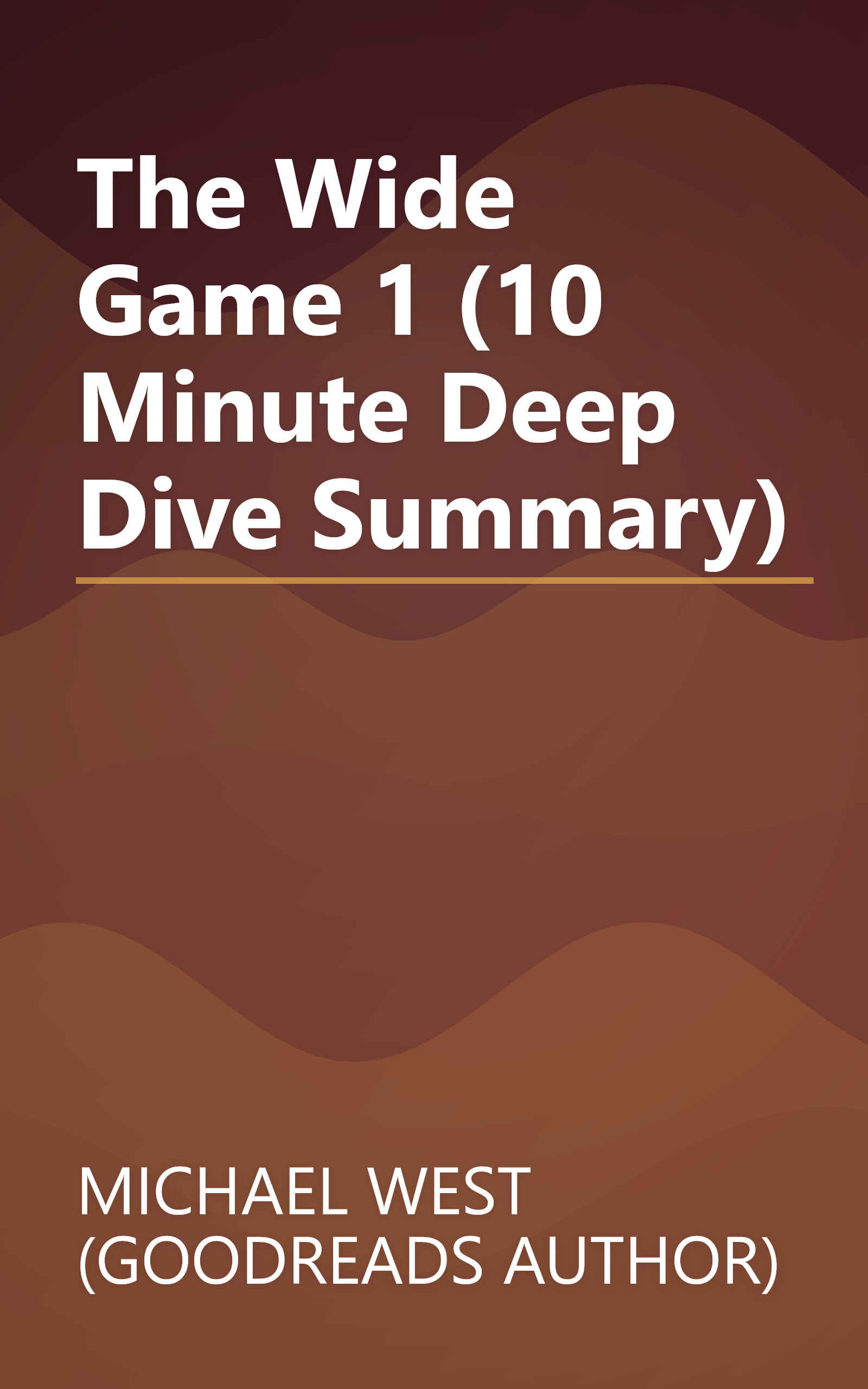 The Wide Game 1 (10 Minute   Deep Dive Summary) book cover