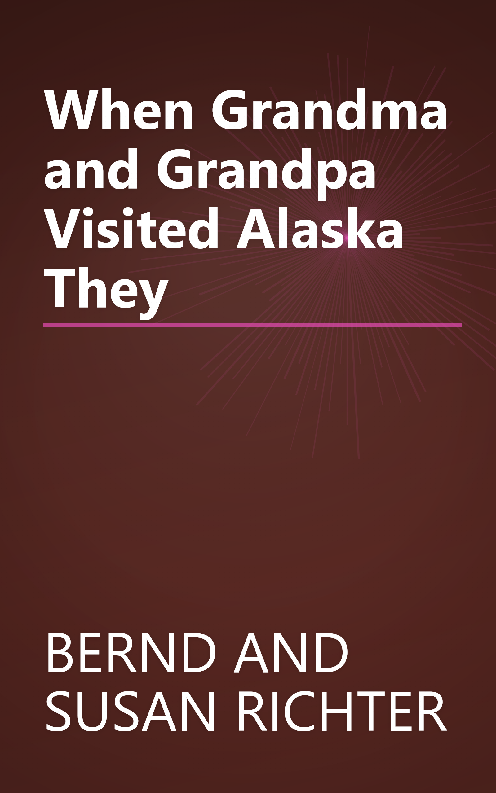When Grandma and Grandpa Visited Alaska They book cover