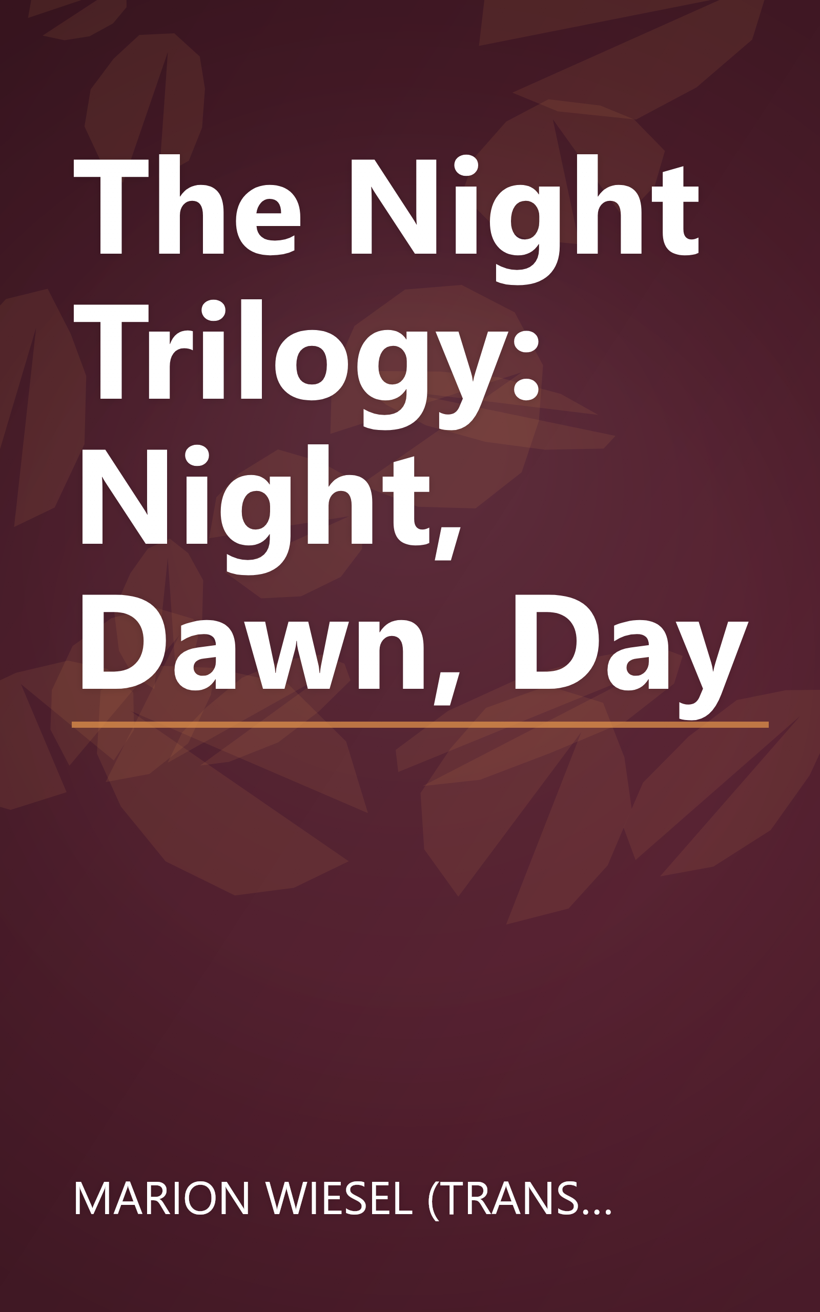The Night Trilogy: Night, Dawn, Day book cover