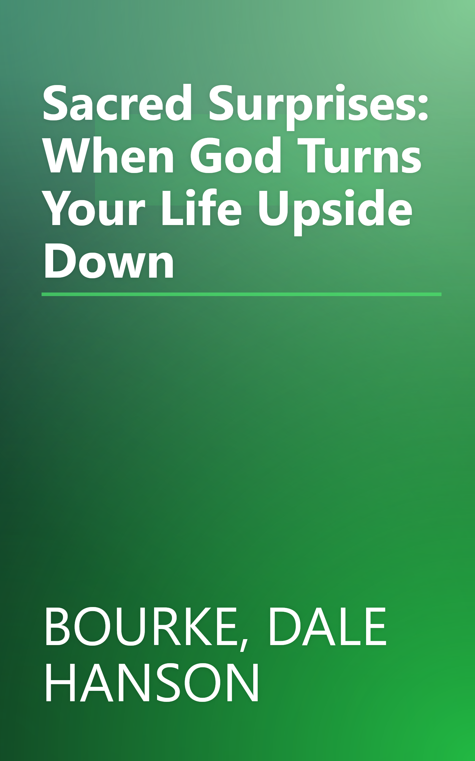 Sacred Surprises: When God Turns Your Life Upside Down book cover