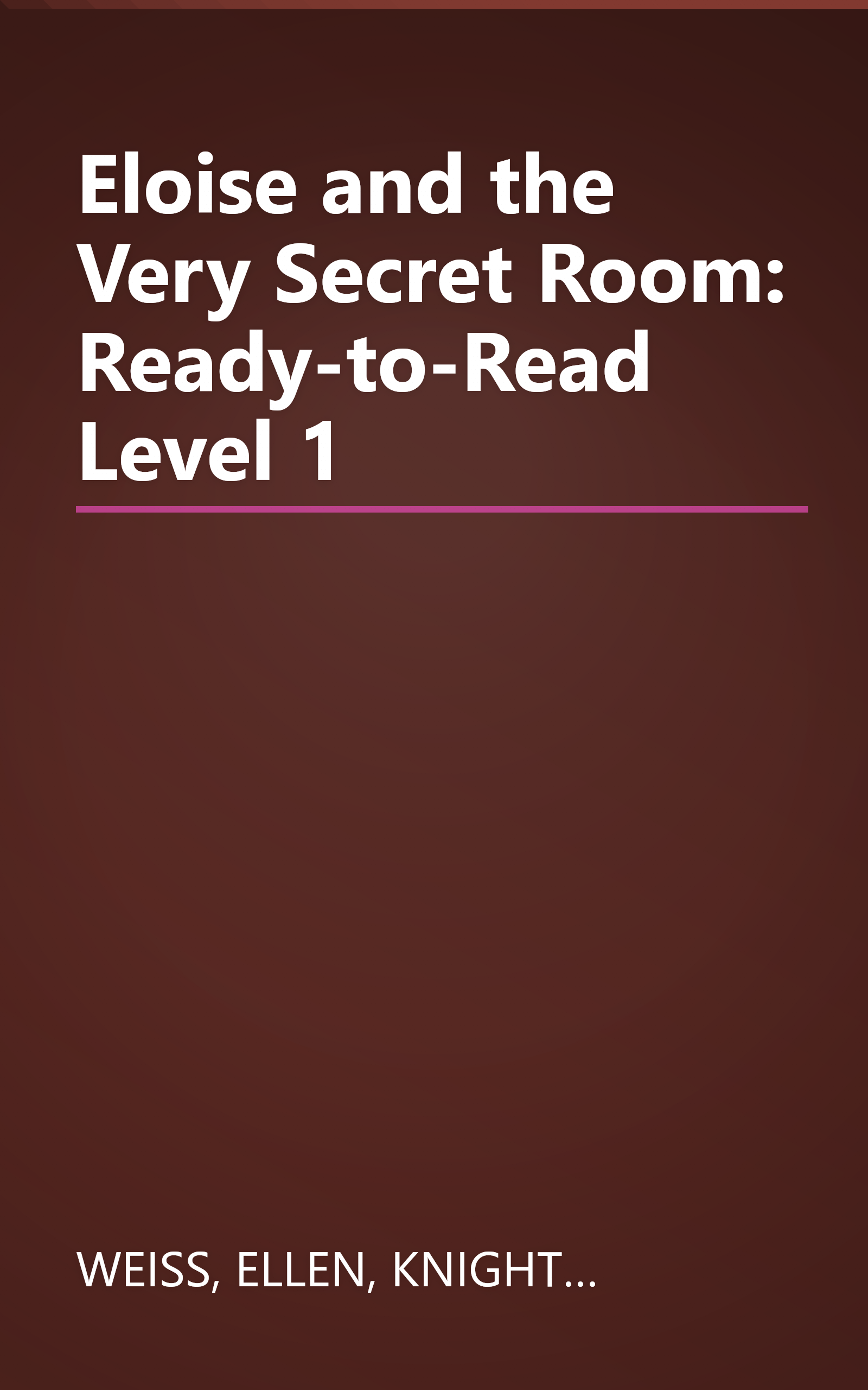 Eloise and the Very Secret Room: Ready-to-Read Level 1 book cover