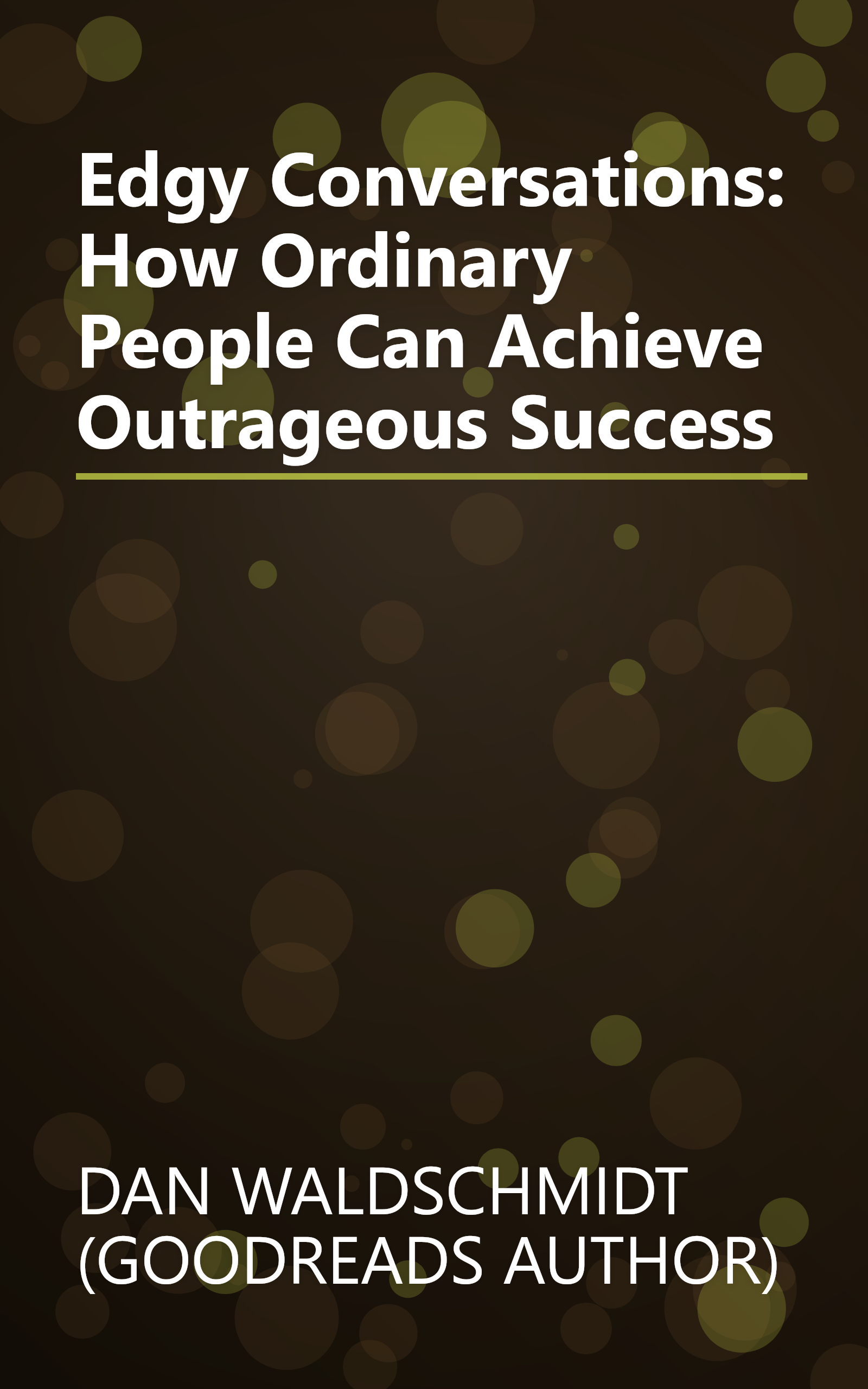 Edgy Conversations: How Ordinary People Can Achieve Outrageous Success book cover