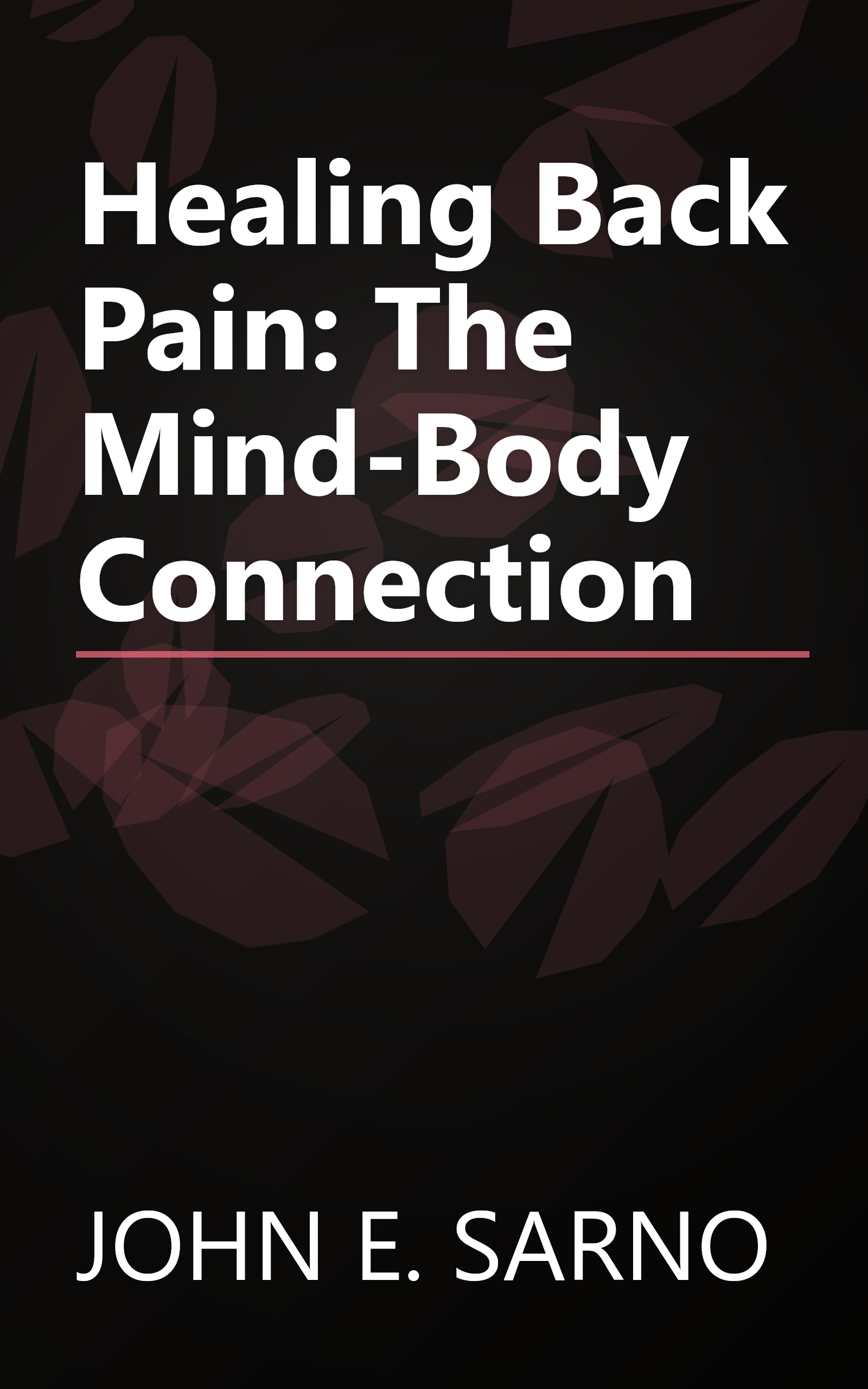 Healing Back Pain: The Mind-Body Connection book cover