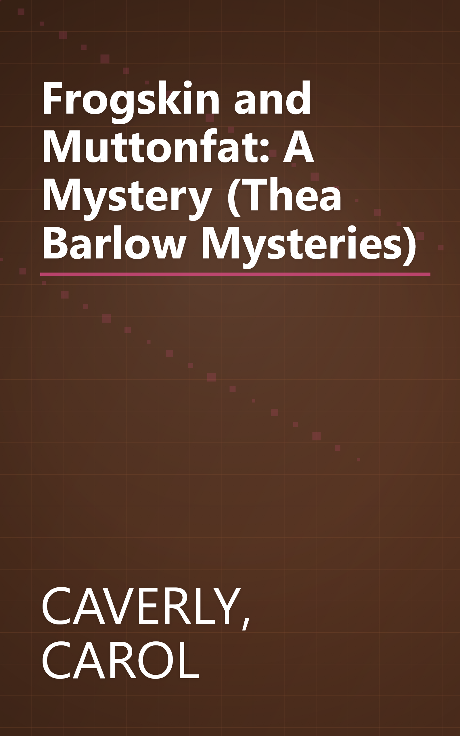 Frogskin and Muttonfat: A Mystery (Thea Barlow Mysteries) book cover