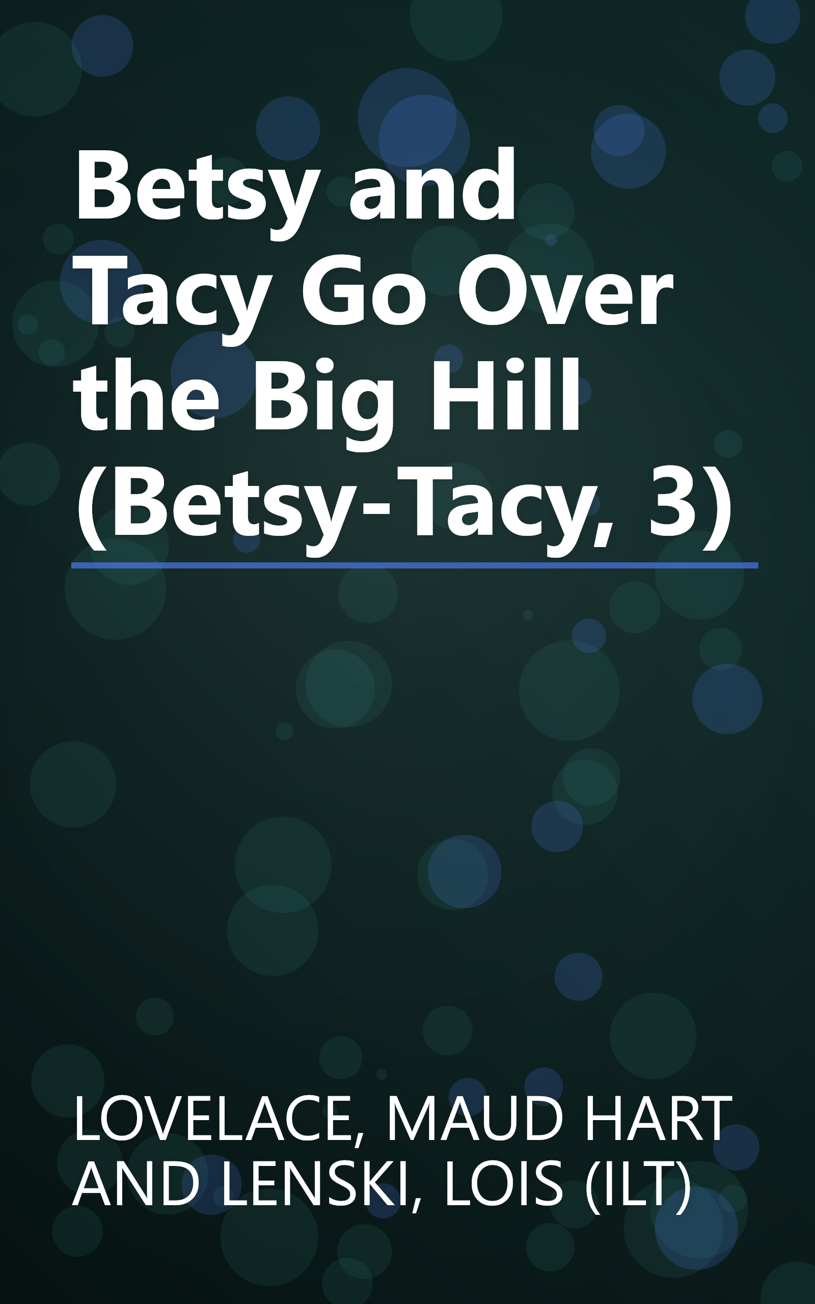 Betsy and Tacy Go Over the Big Hill (Betsy-Tacy, 3) book cover