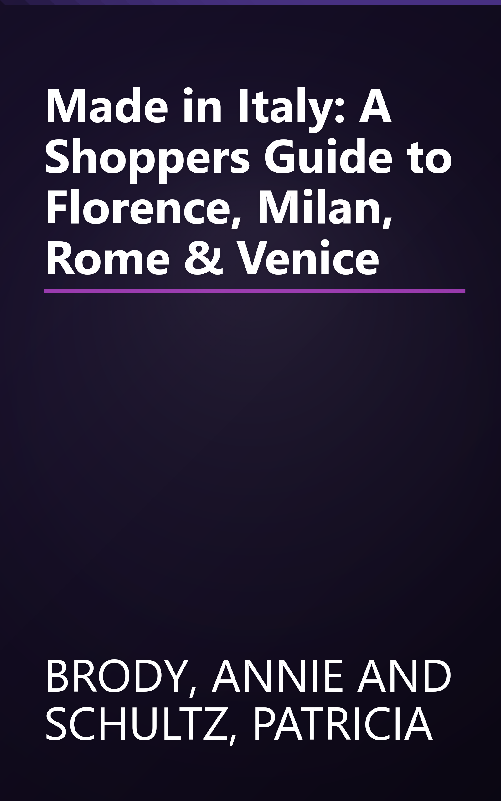Made in Italy: A Shoppers Guide to Florence, Milan, Rome & Venice book cover