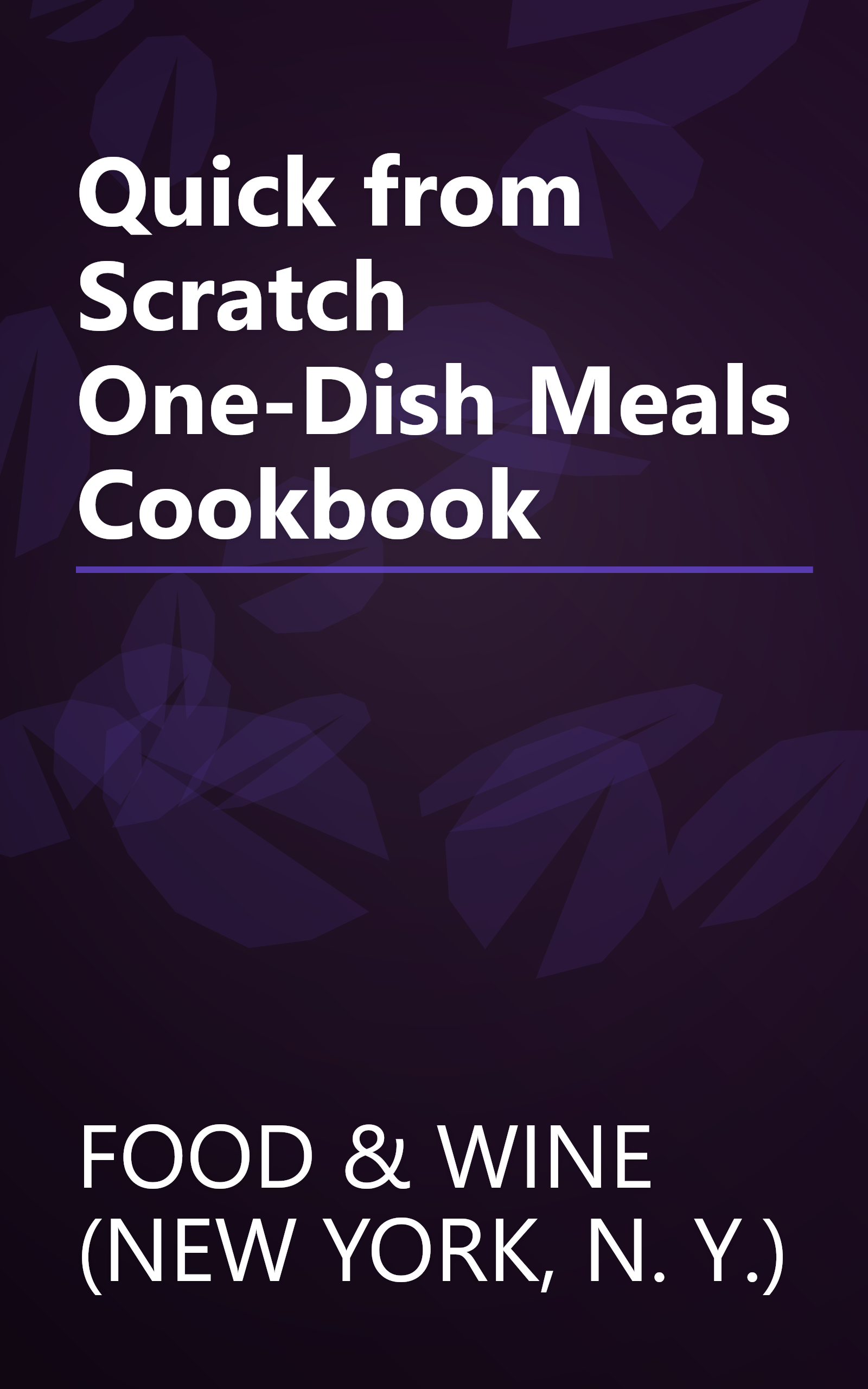 Quick from Scratch One-Dish Meals Cookbook book cover