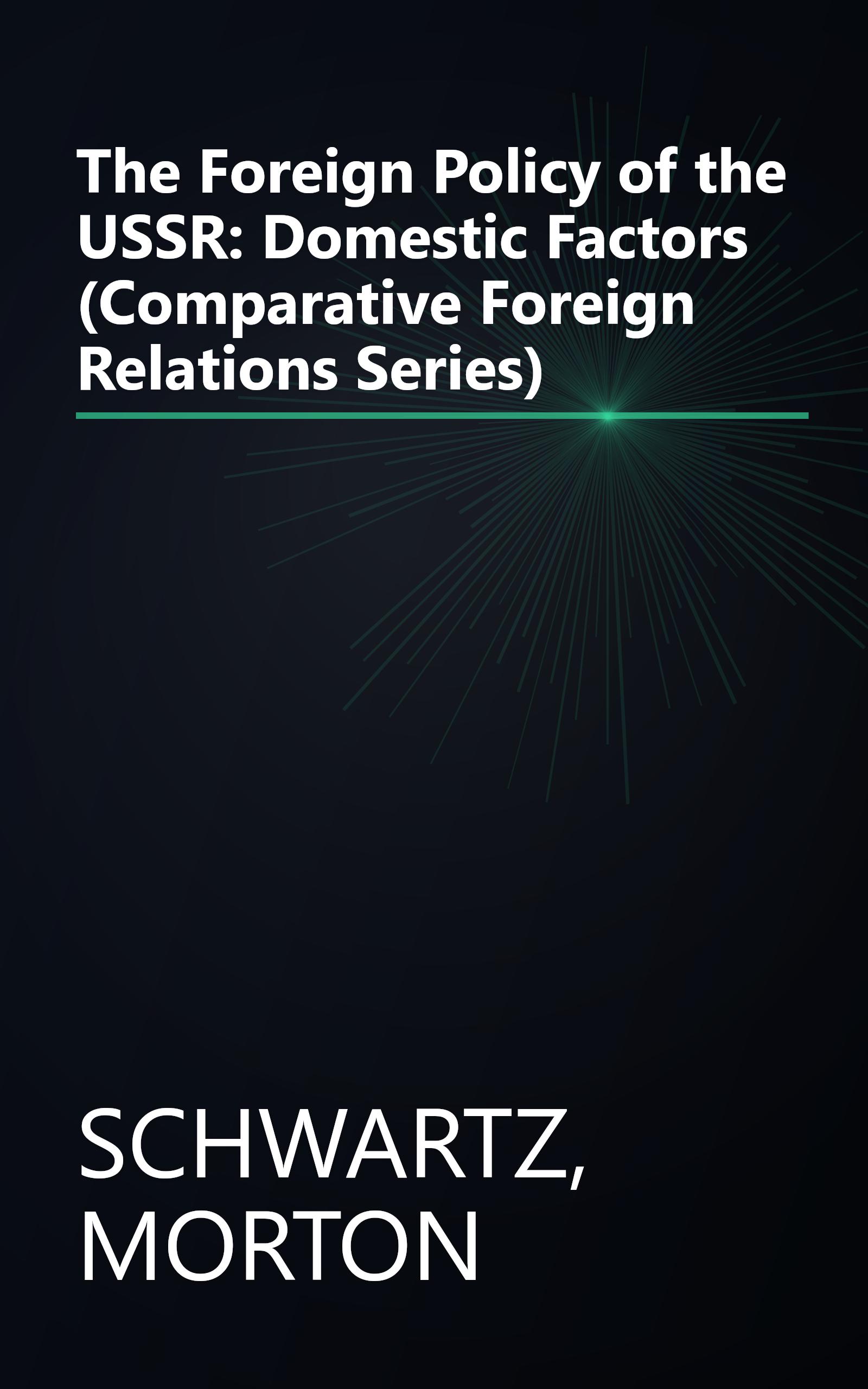 The Foreign Policy of the USSR: Domestic Factors (Comparative Foreign Relations Series) book cover