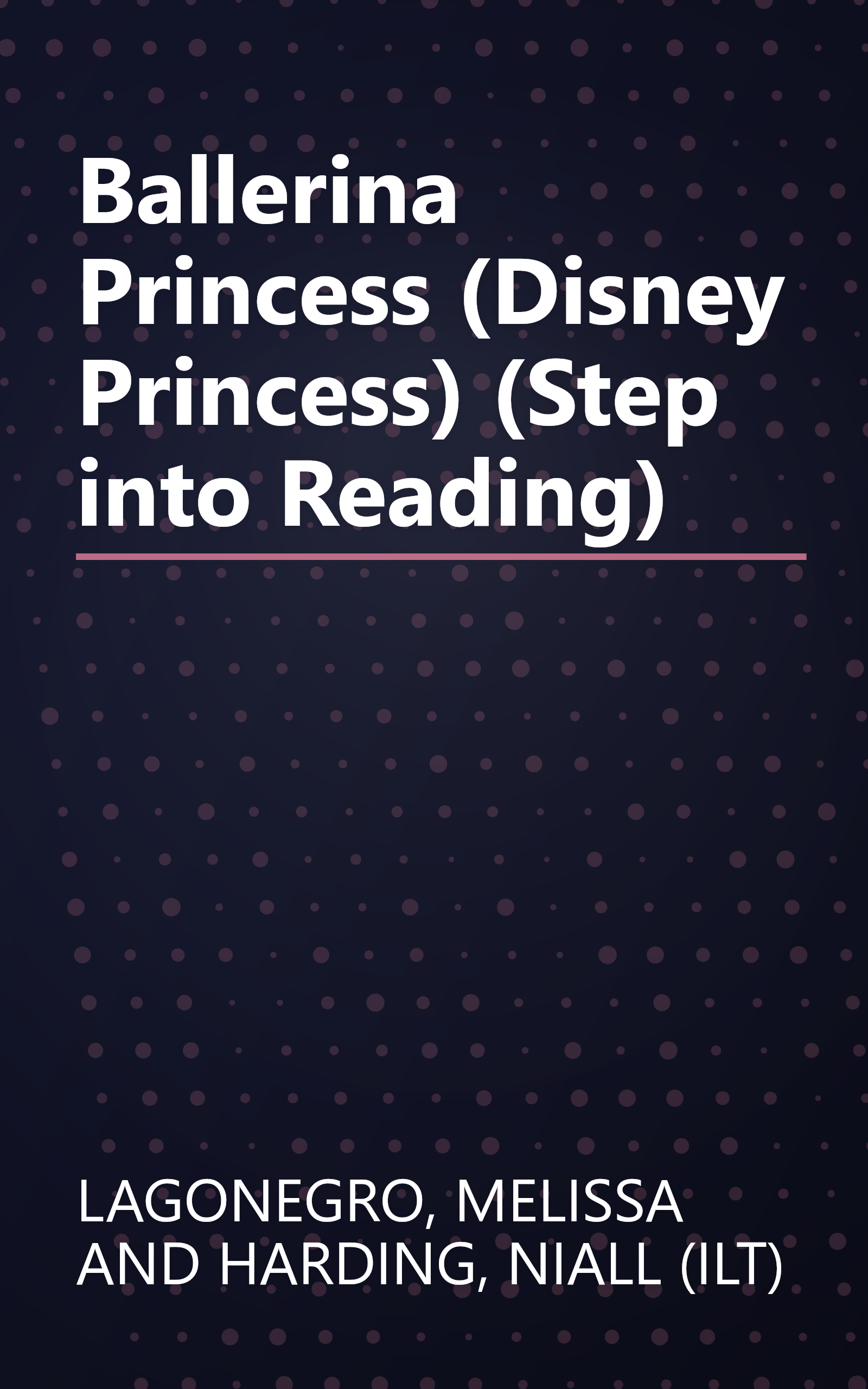 Ballerina Princess (Disney Princess) (Step into Reading) book cover