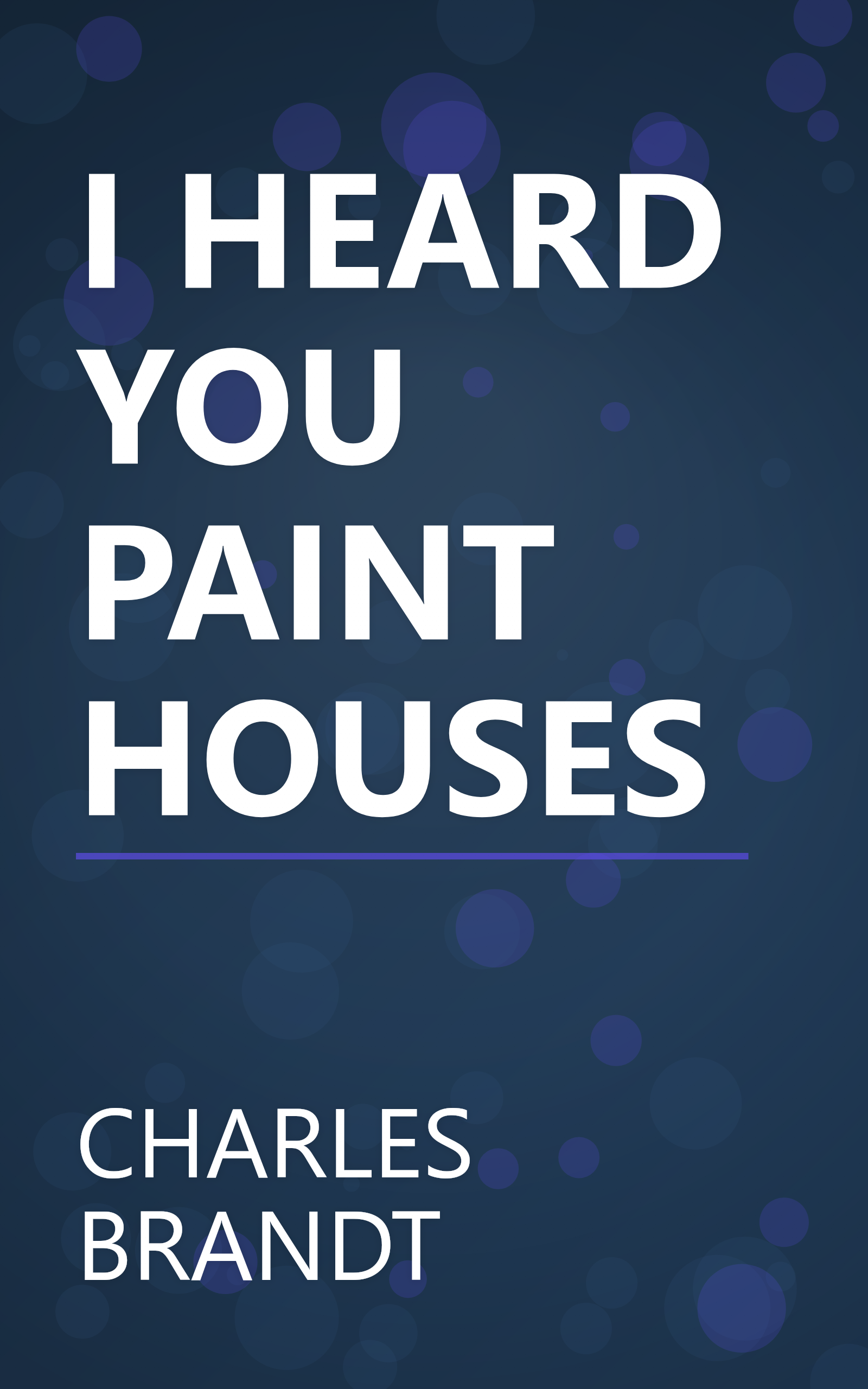 I HEARD YOU PAINT HOUSES book cover