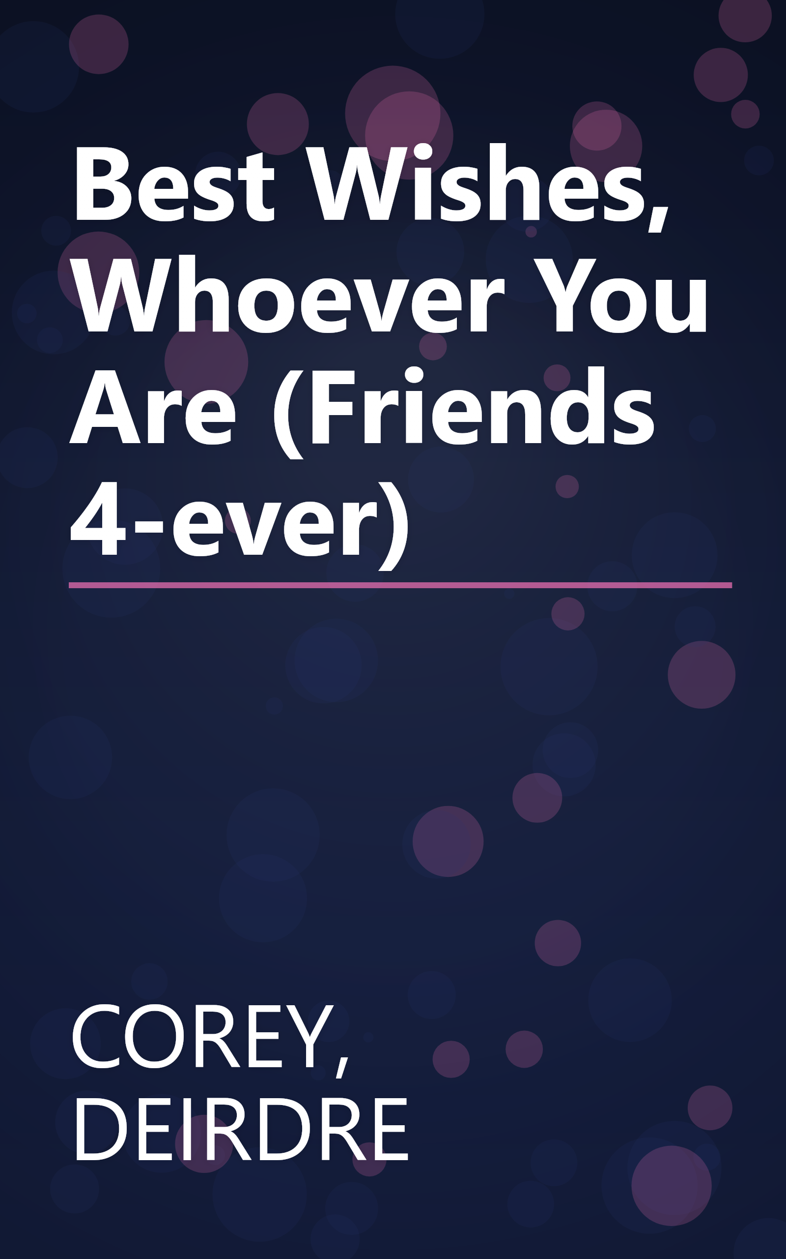 Best Wishes, Whoever You Are (Friends 4-ever) book cover