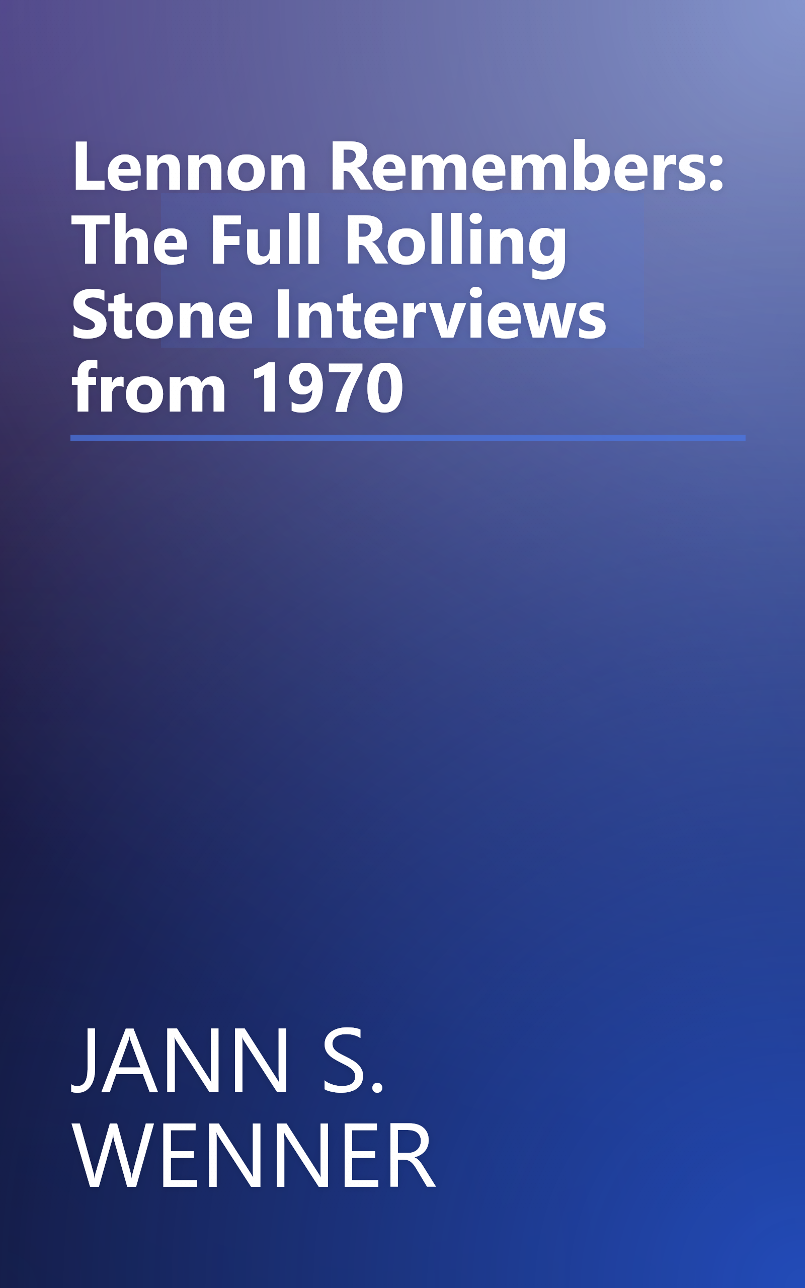 Lennon Remembers: The Full Rolling Stone Interviews from 1970 book cover