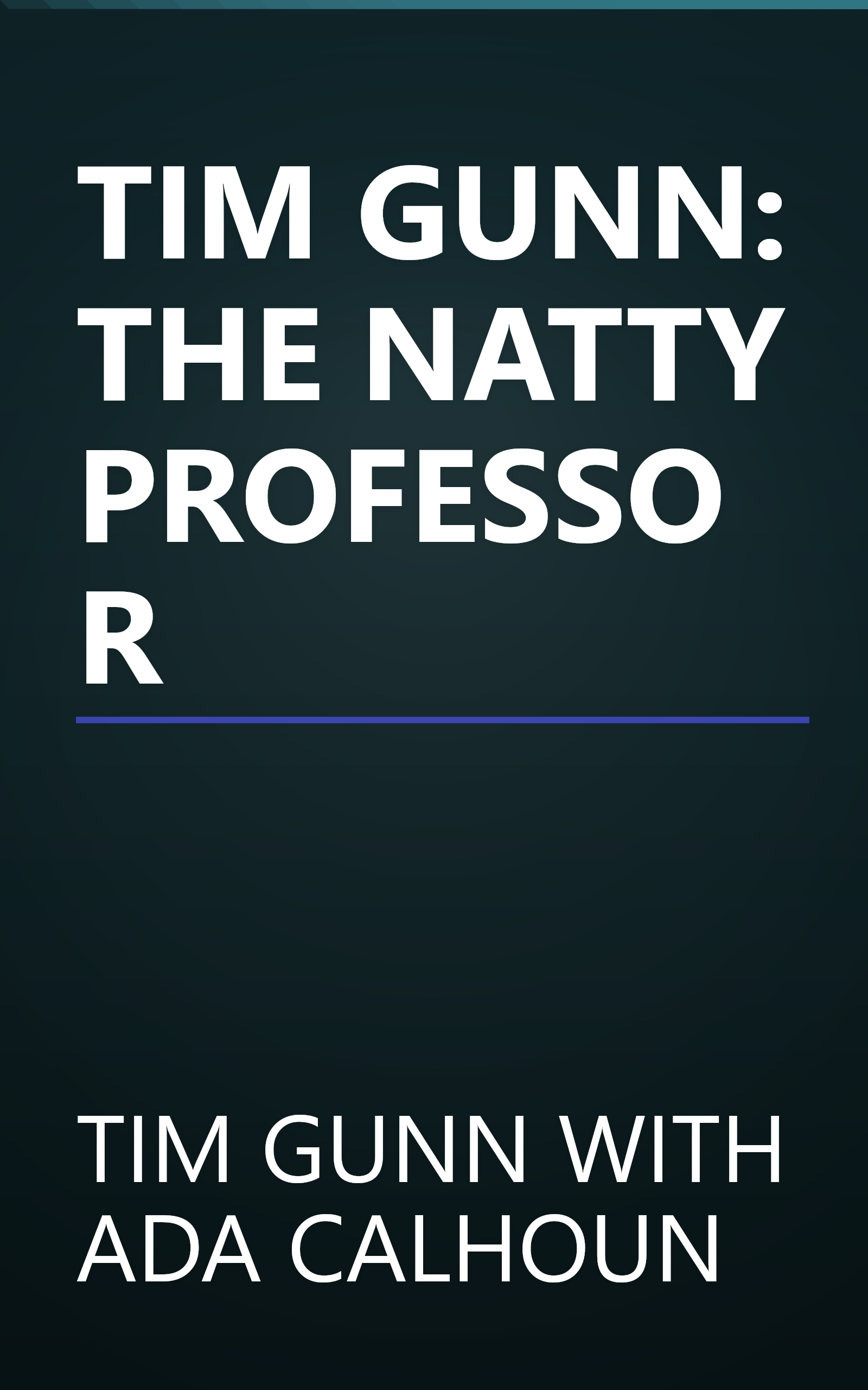 TIM GUNN:  THE NATTY PROFESSOR book cover