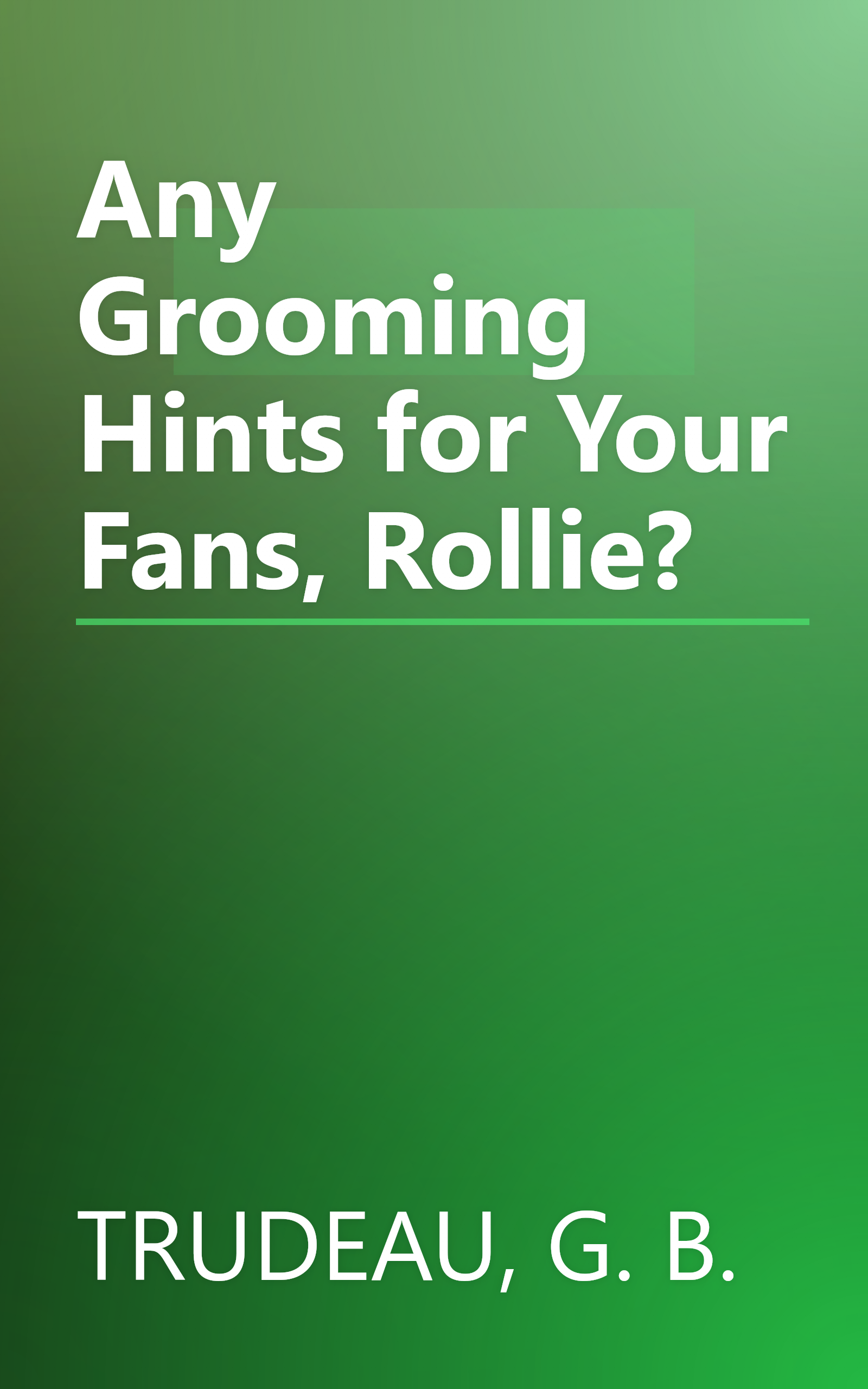 Any Grooming Hints for Your Fans, Rollie? book cover