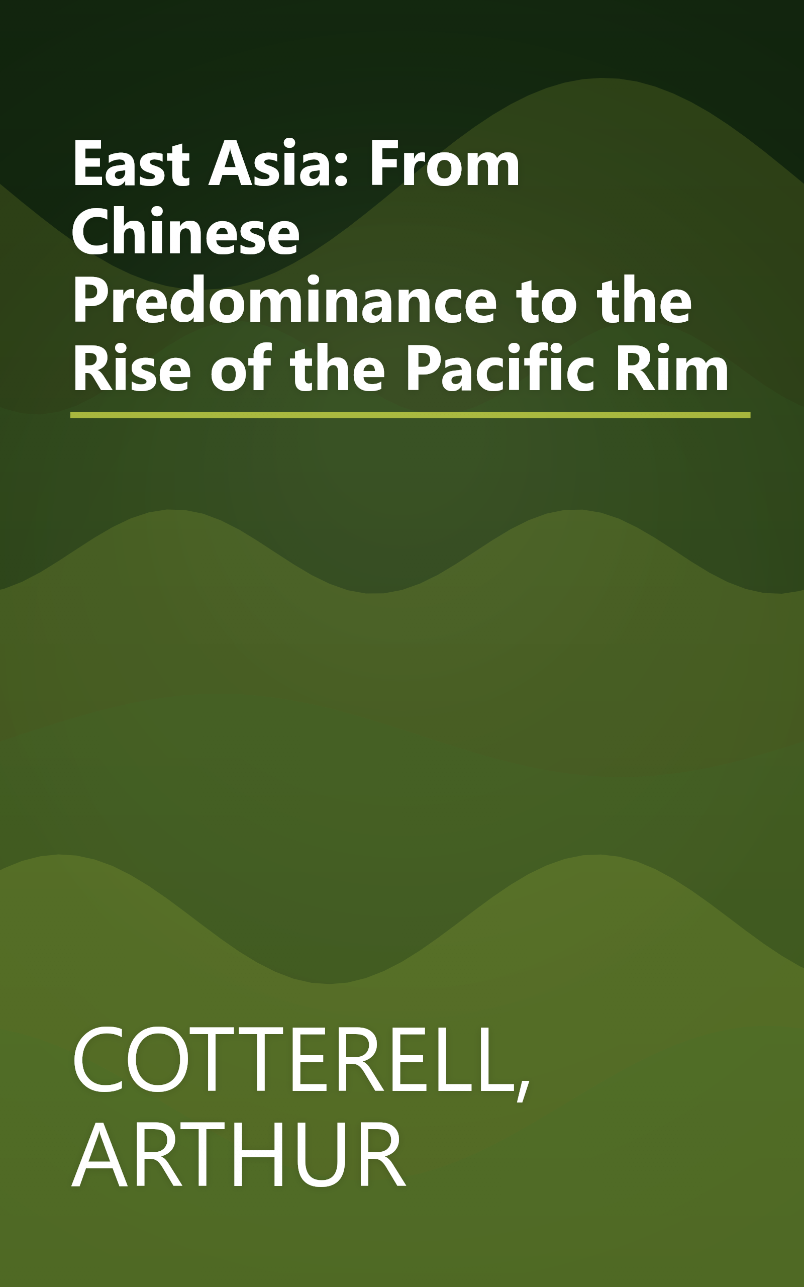East Asia: From Chinese Predominance to the Rise of the Pacific Rim book cover