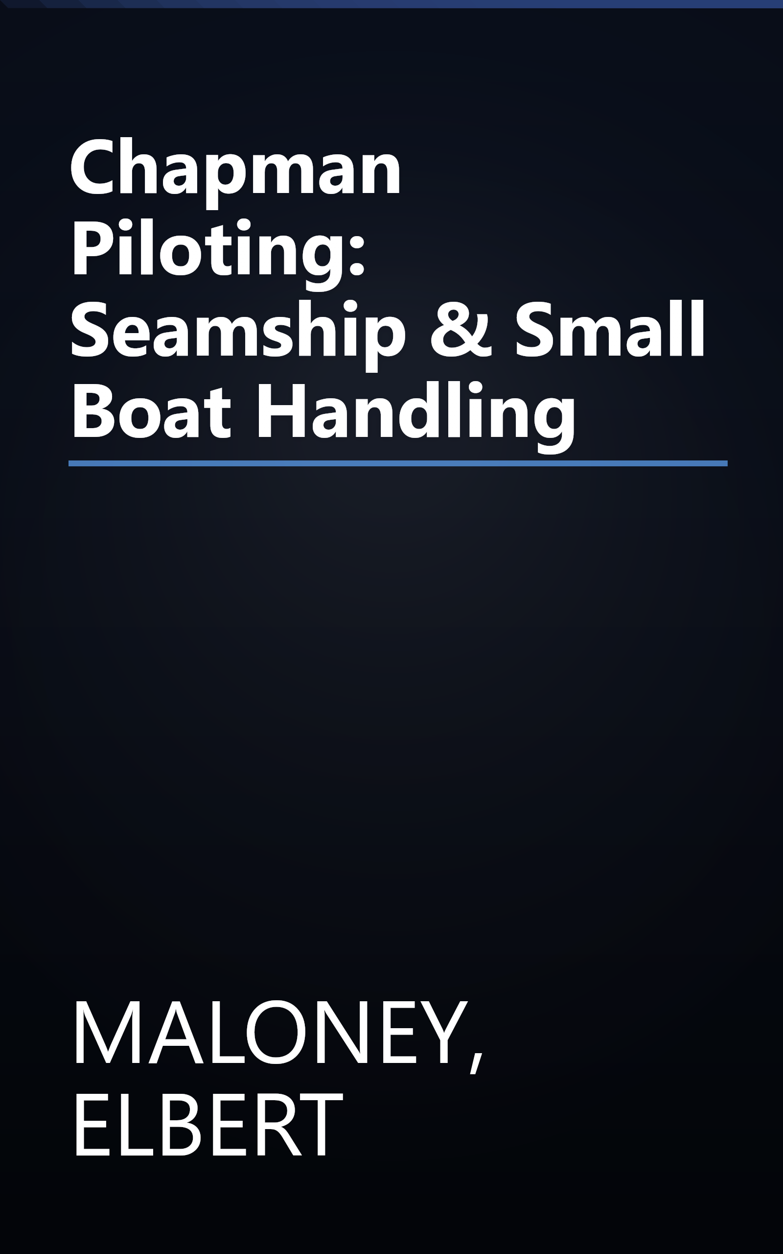 Chapman Piloting: Seamship & Small Boat Handling book cover