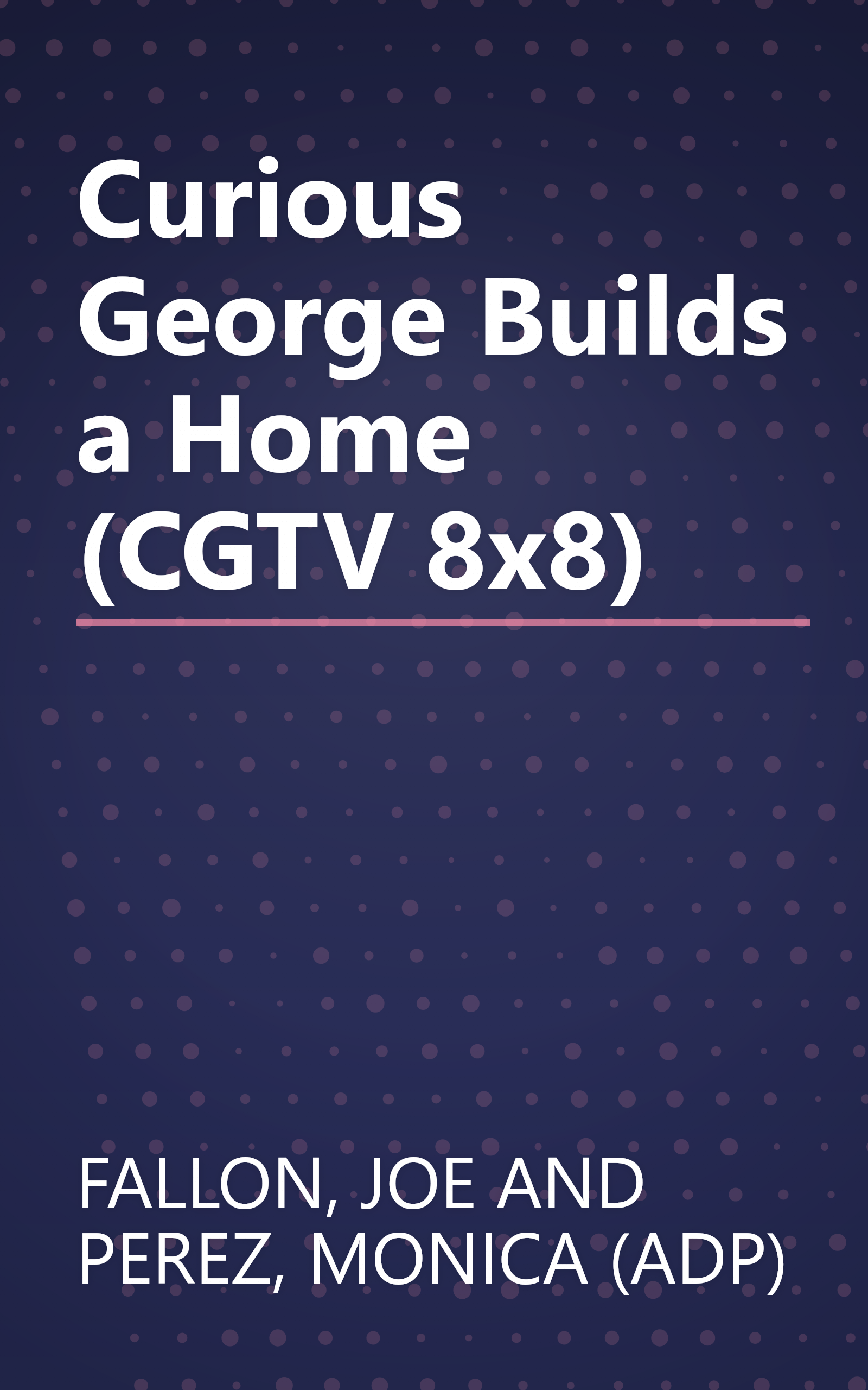 Curious George Builds a Home (CGTV 8x8) book cover