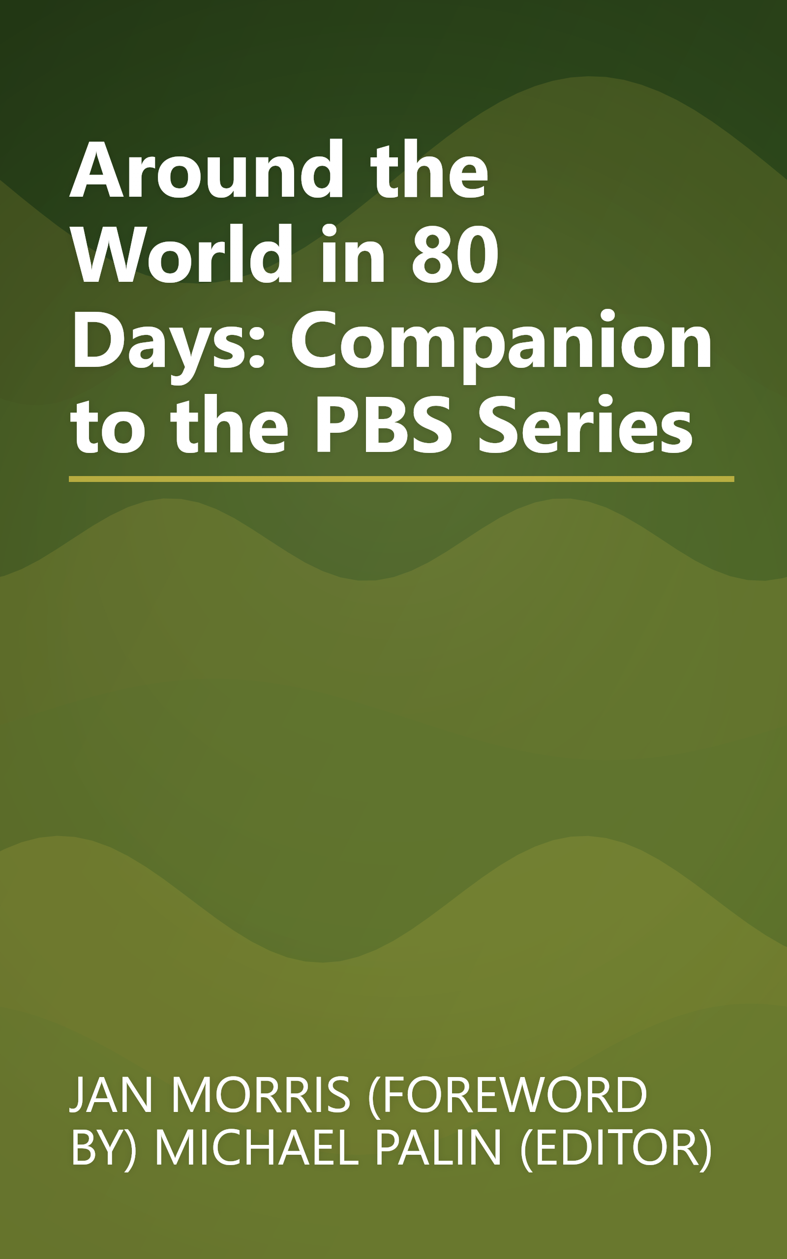 Around the World in 80 Days: Companion to the PBS Series book cover