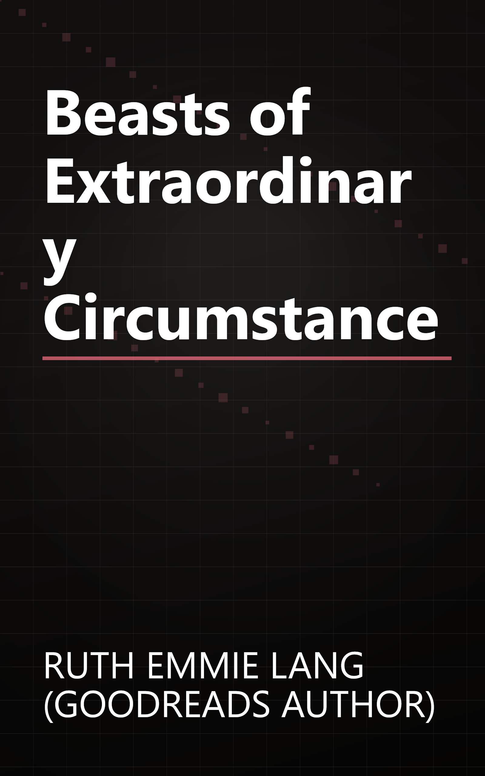 Beasts of Extraordinary Circumstance book cover