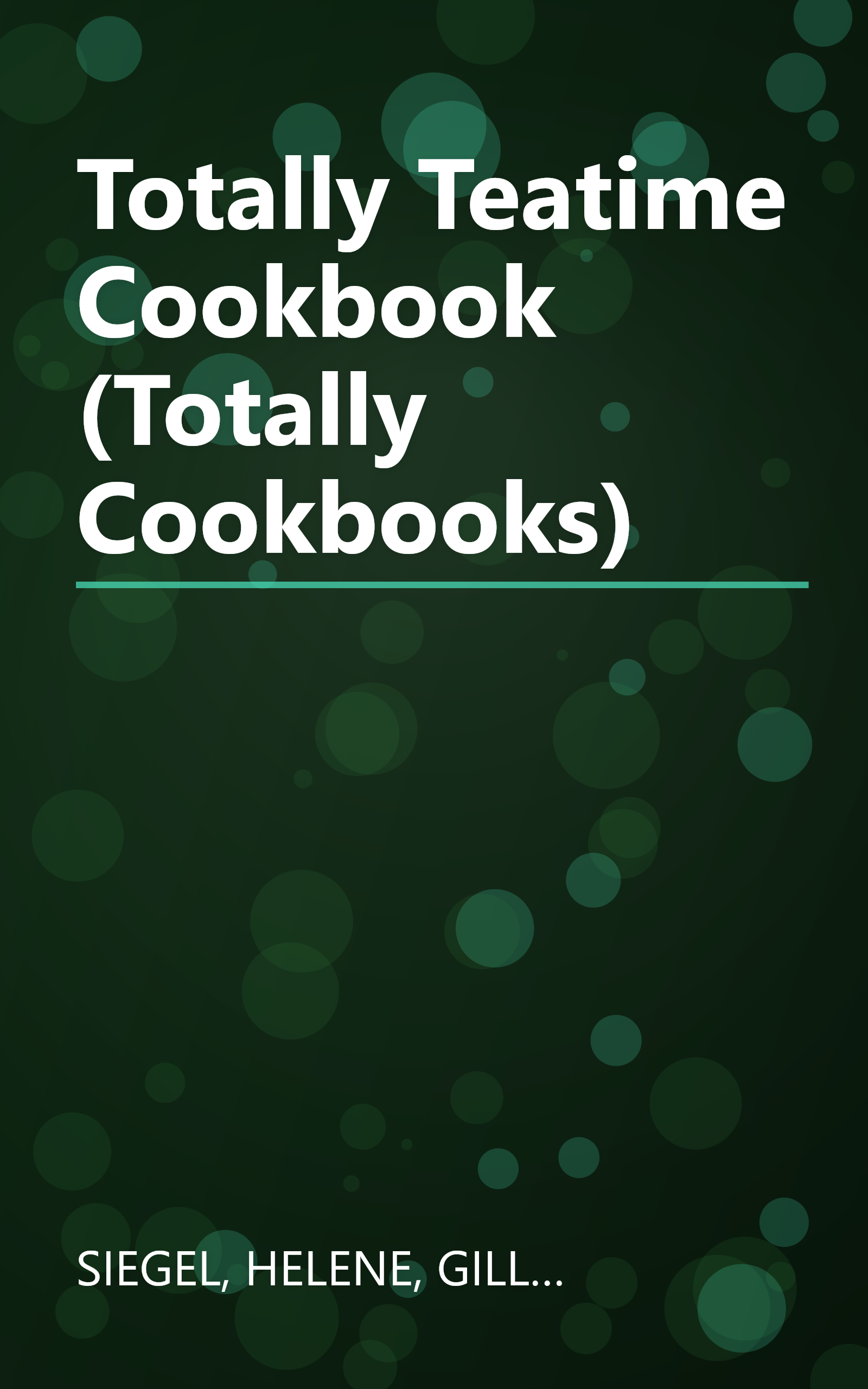 Totally Teatime Cookbook (Totally Cookbooks) book cover