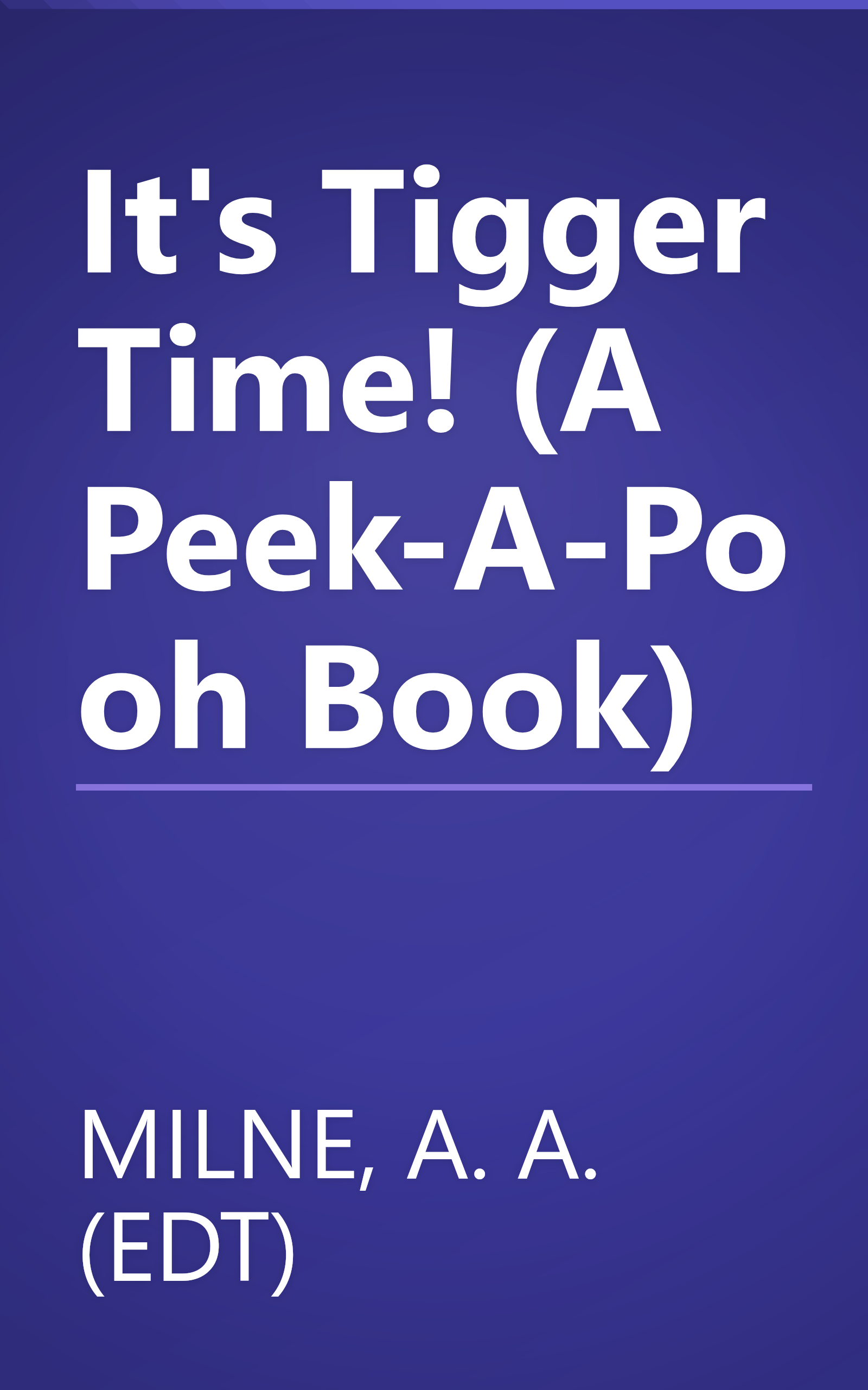 It's Tigger Time! (A Peek-A-Pooh Book) book cover