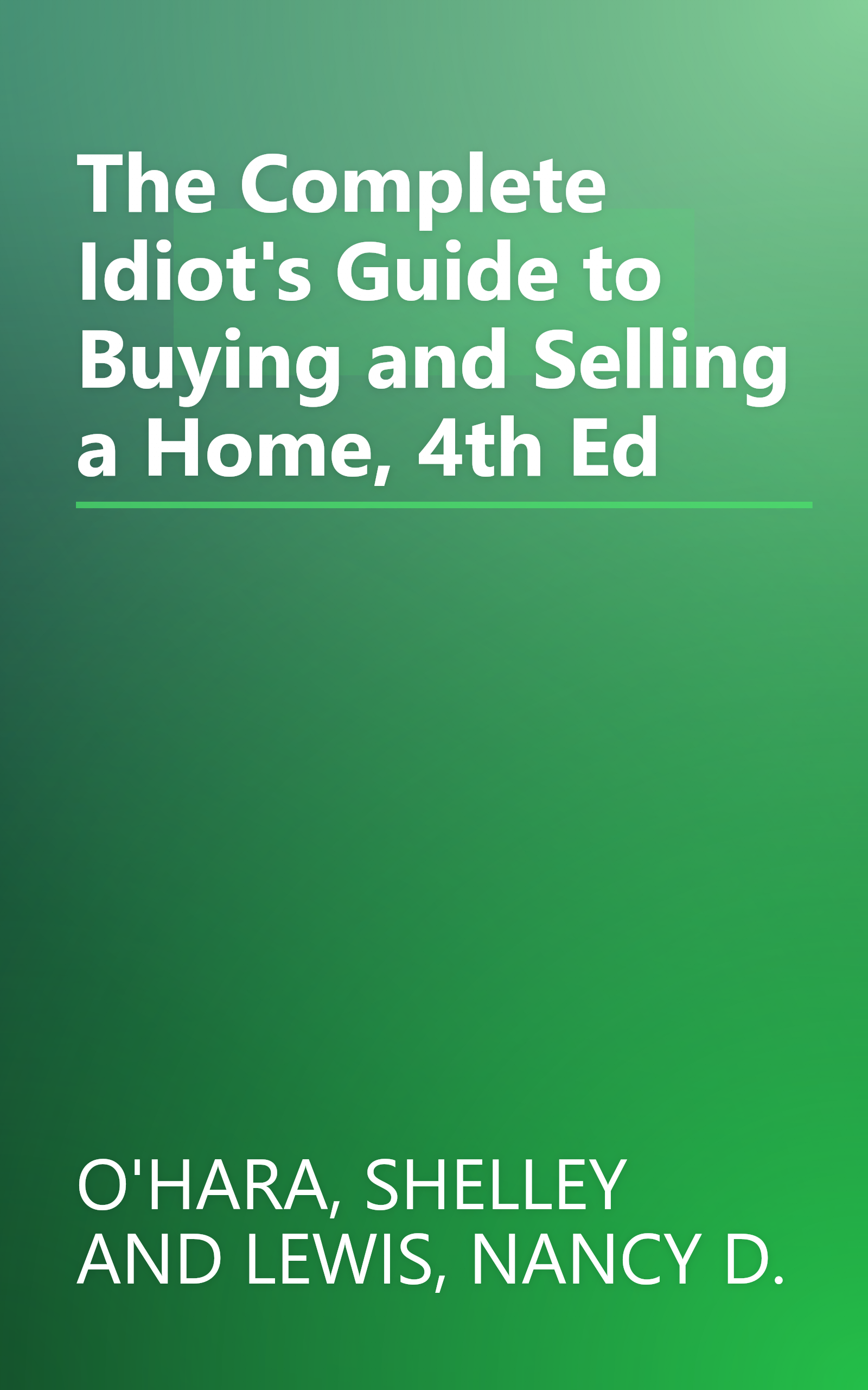 The Complete Idiot's Guide to Buying and Selling a Home, 4th Ed book cover