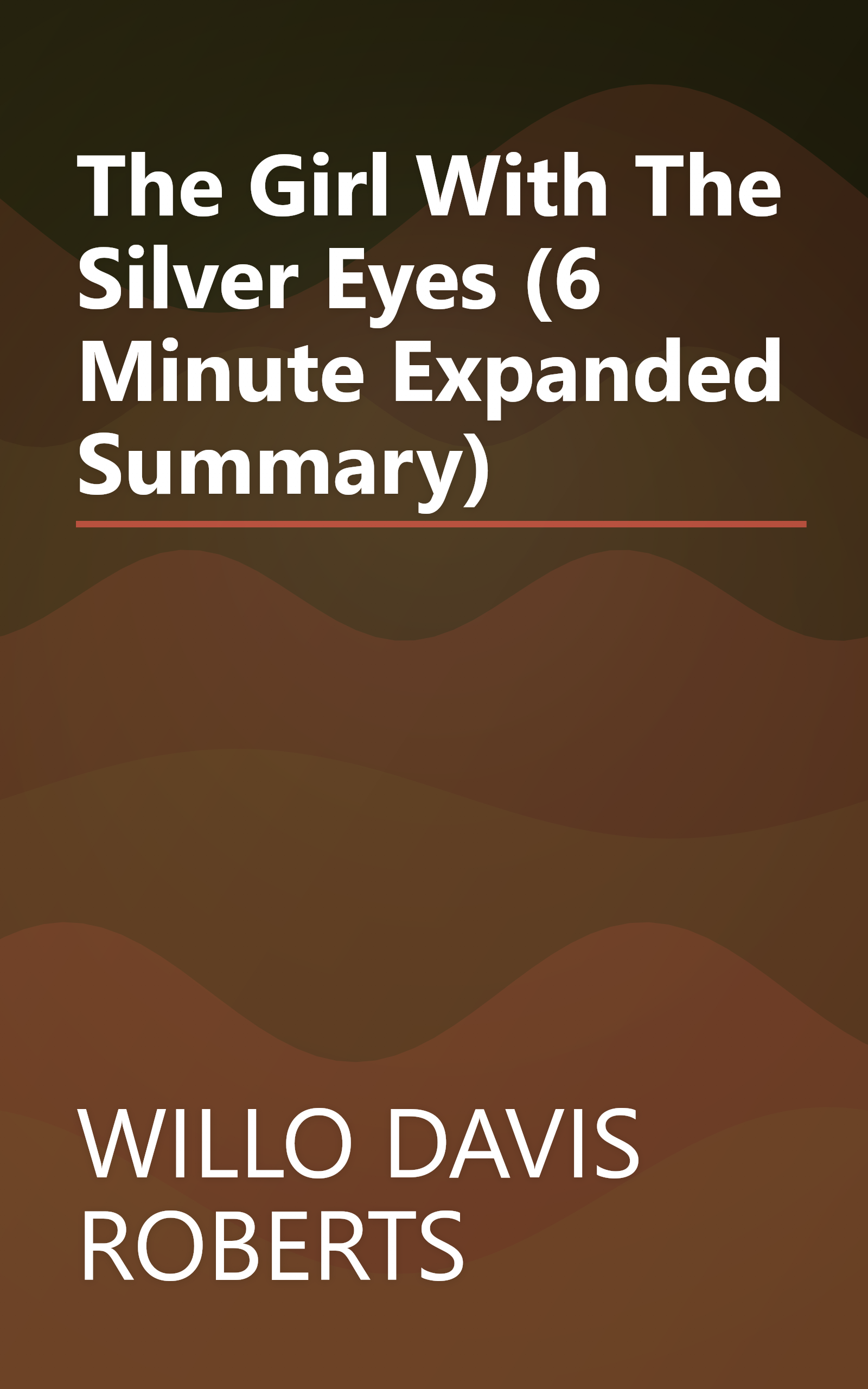 The Girl With The Silver Eyes (6 Minute   Expanded Summary) book cover