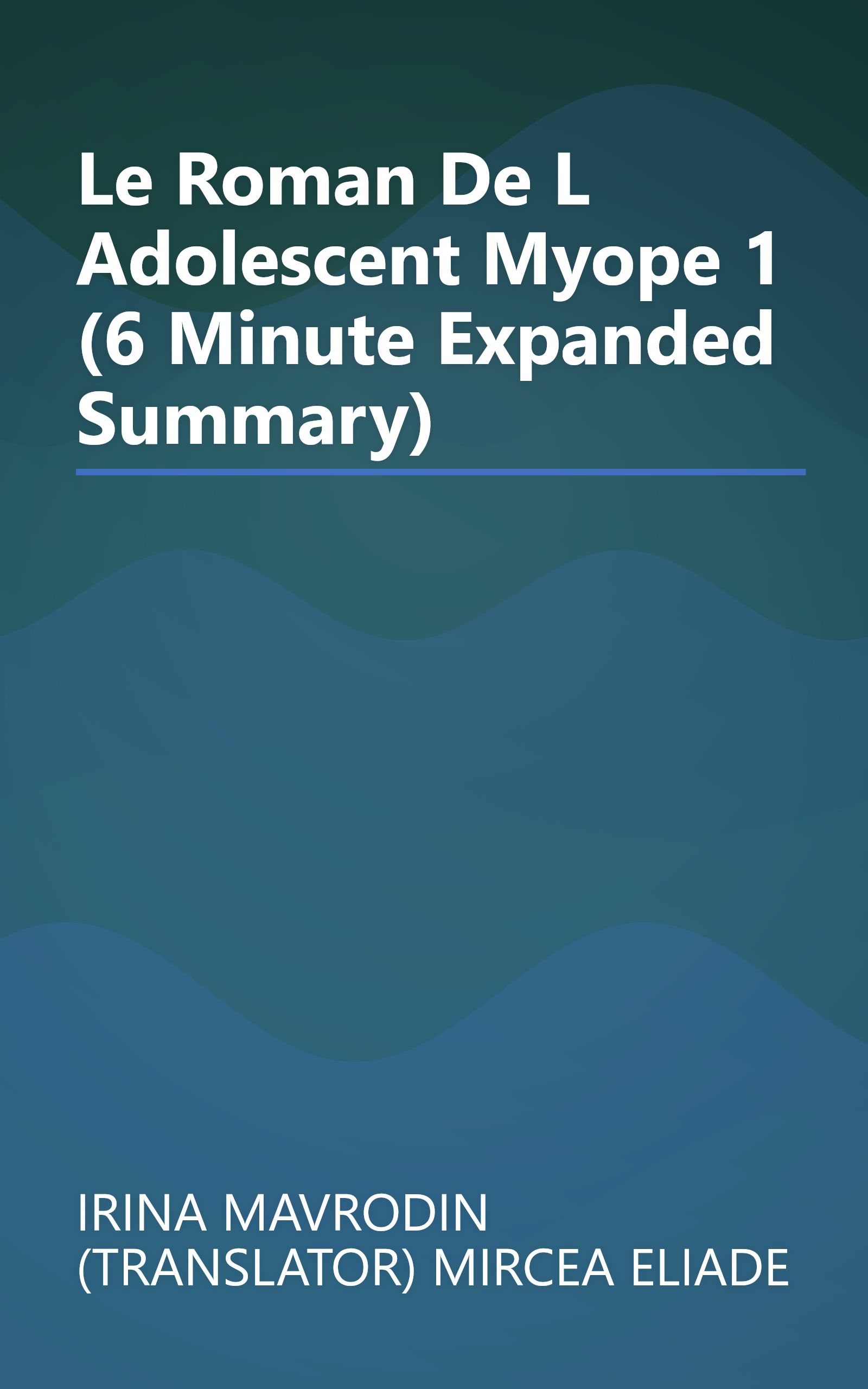 Le Roman De L Adolescent Myope 1 (6 Minute   Expanded Summary) book cover