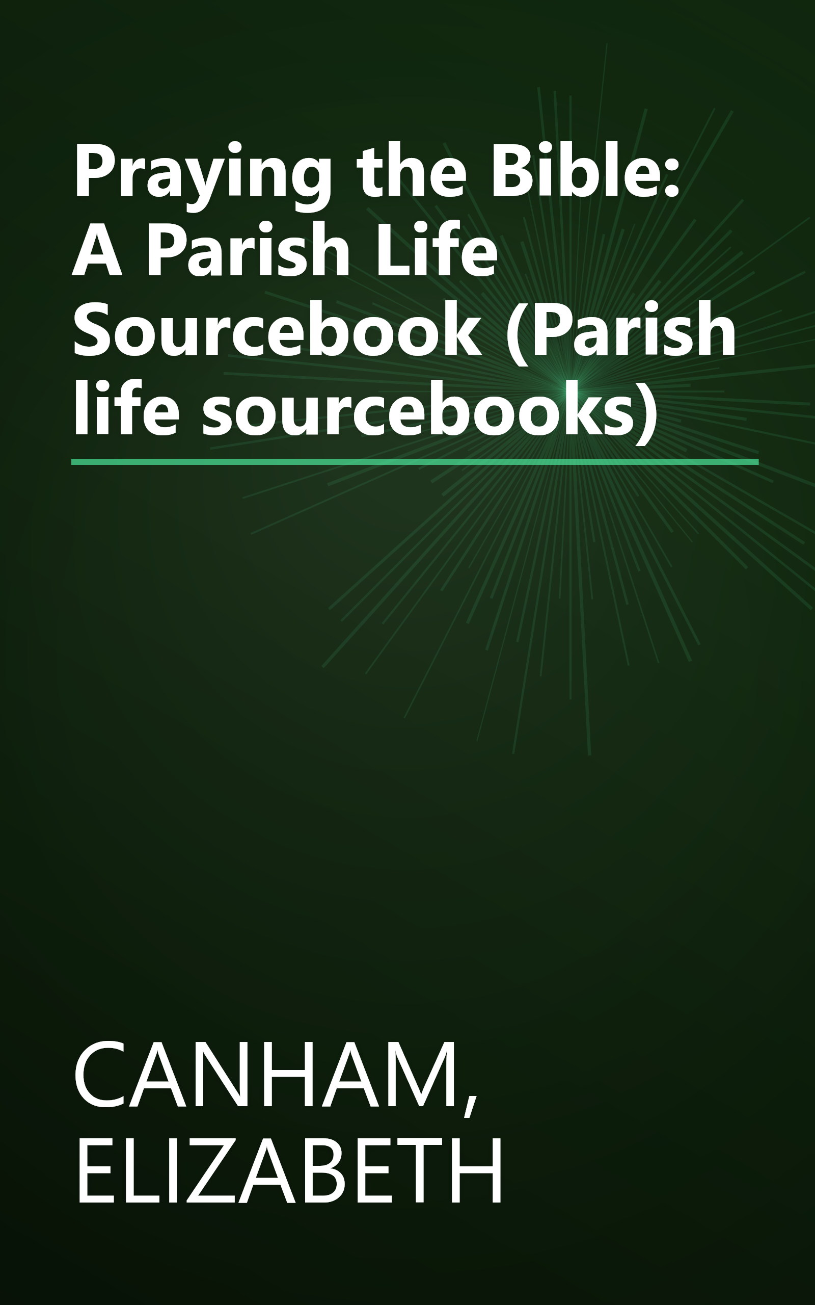 Praying the Bible: A Parish Life Sourcebook (Parish life sourcebooks) book cover