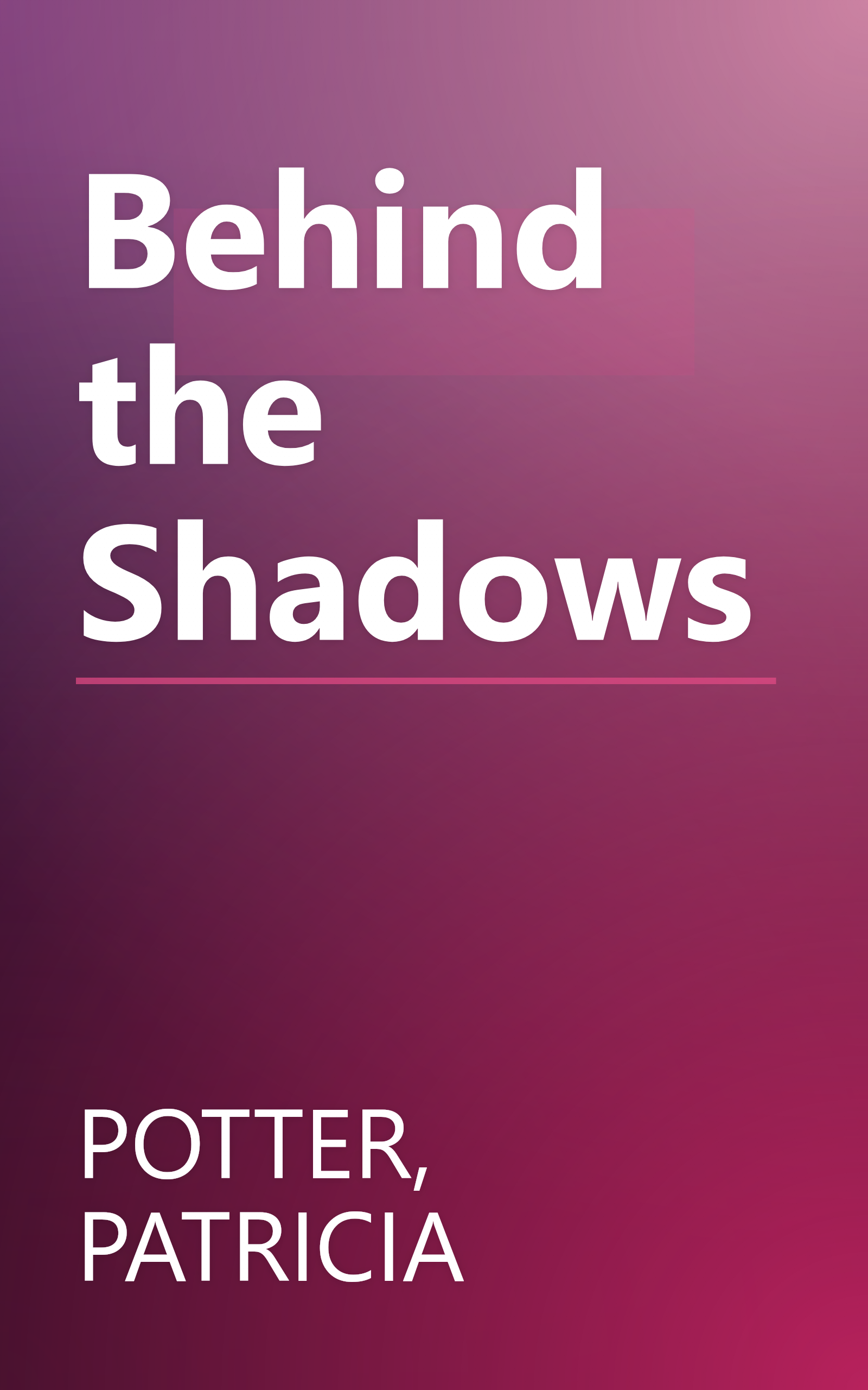 Behind the Shadows book cover