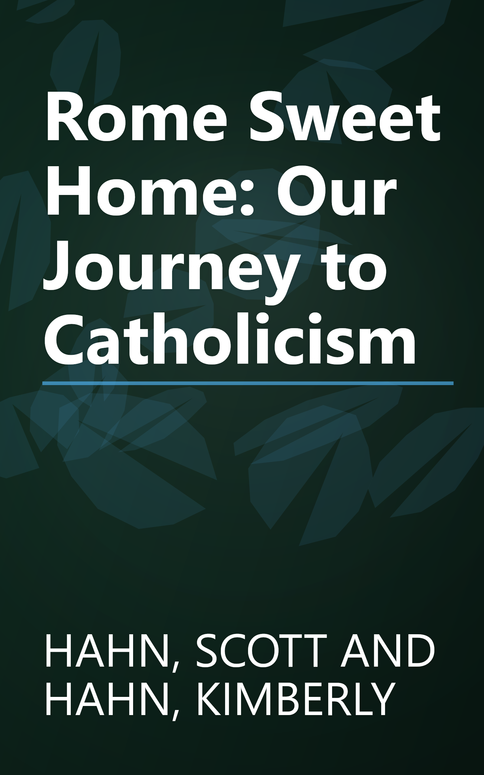 Rome Sweet Home: Our Journey to Catholicism book cover