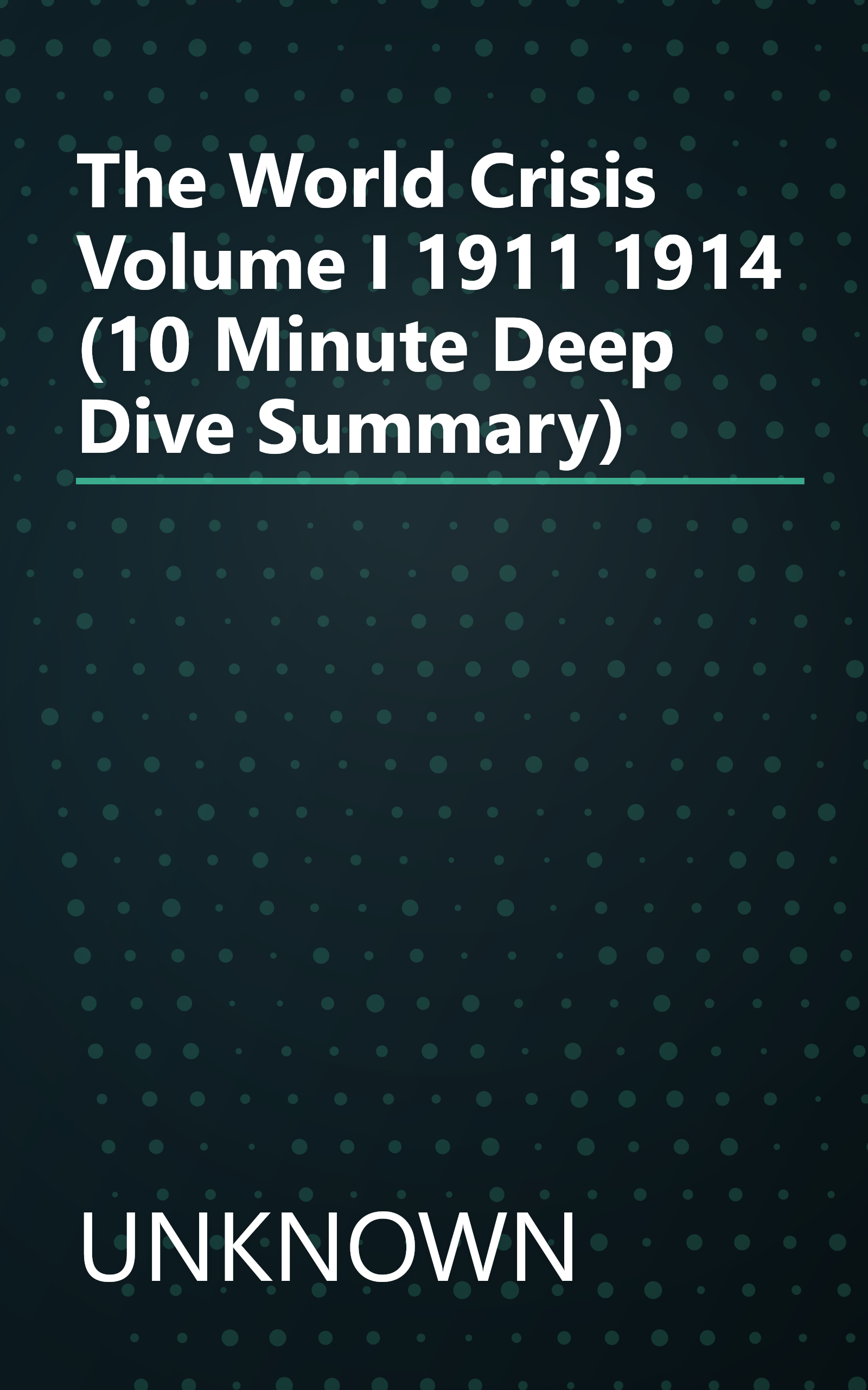 The World Crisis  Volume I  1911   1914 (10 Minute   Deep Dive Summary) book cover