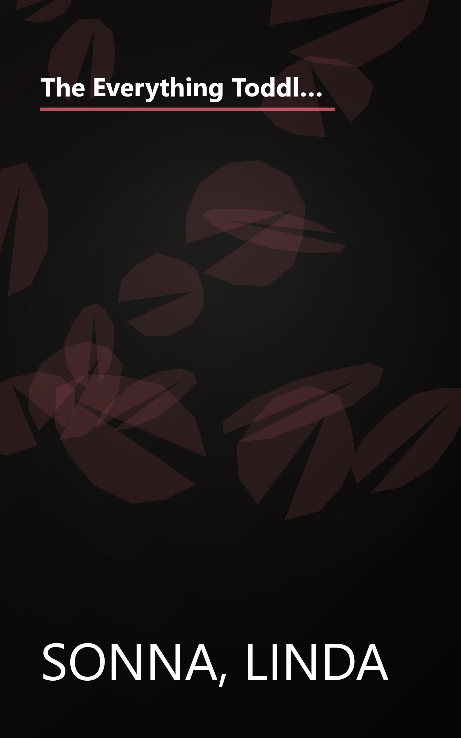 The Everything Toddler Book: From Controlling Tantrums to Potty Training, Practical Advice to Get You and Your Toddler Through the Formative Years book cover