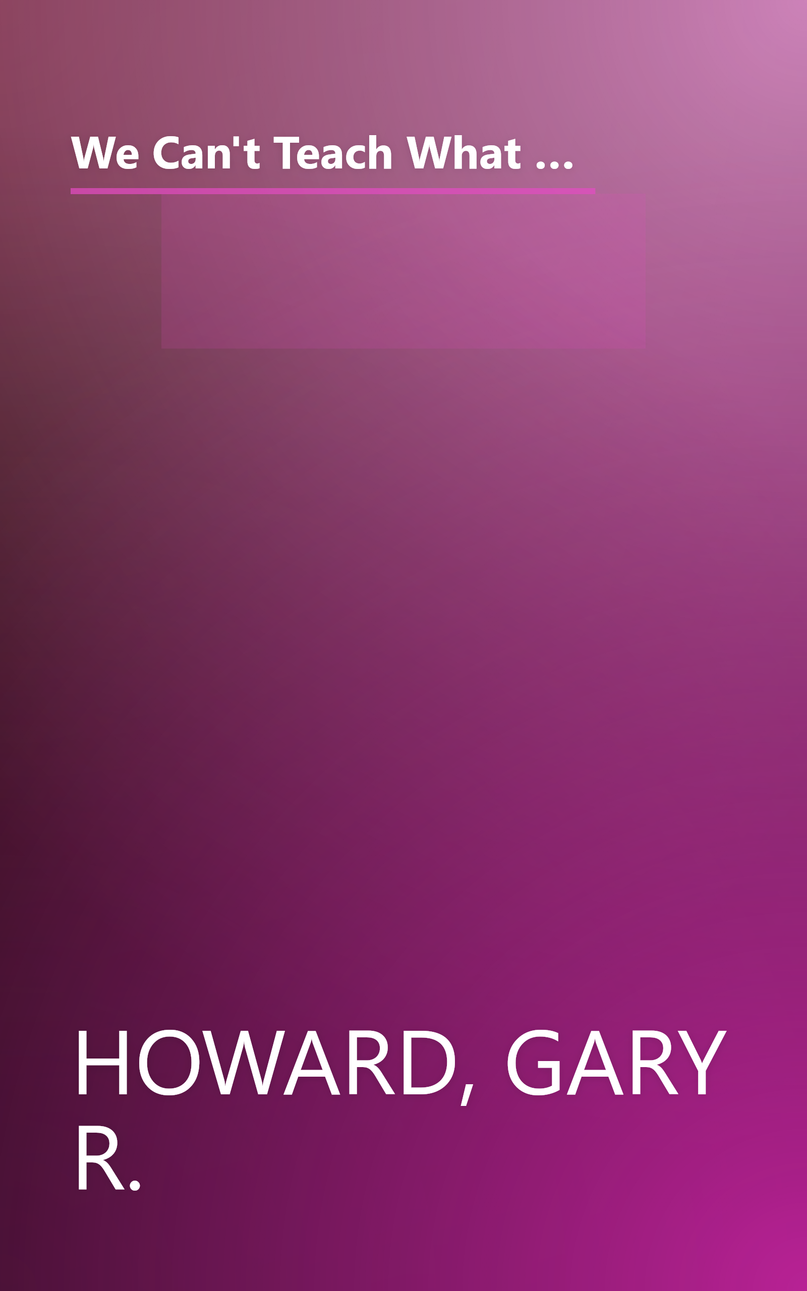 We Can't Teach What We Don't Know: White Teachers, Multiracial Schools (Multicultural Education Series) book cover