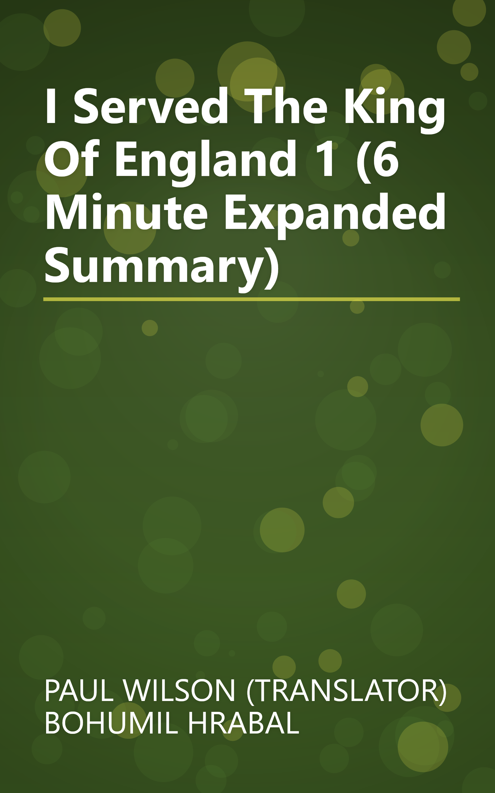 I Served The King Of England 1 (6 Minute   Expanded Summary) book cover