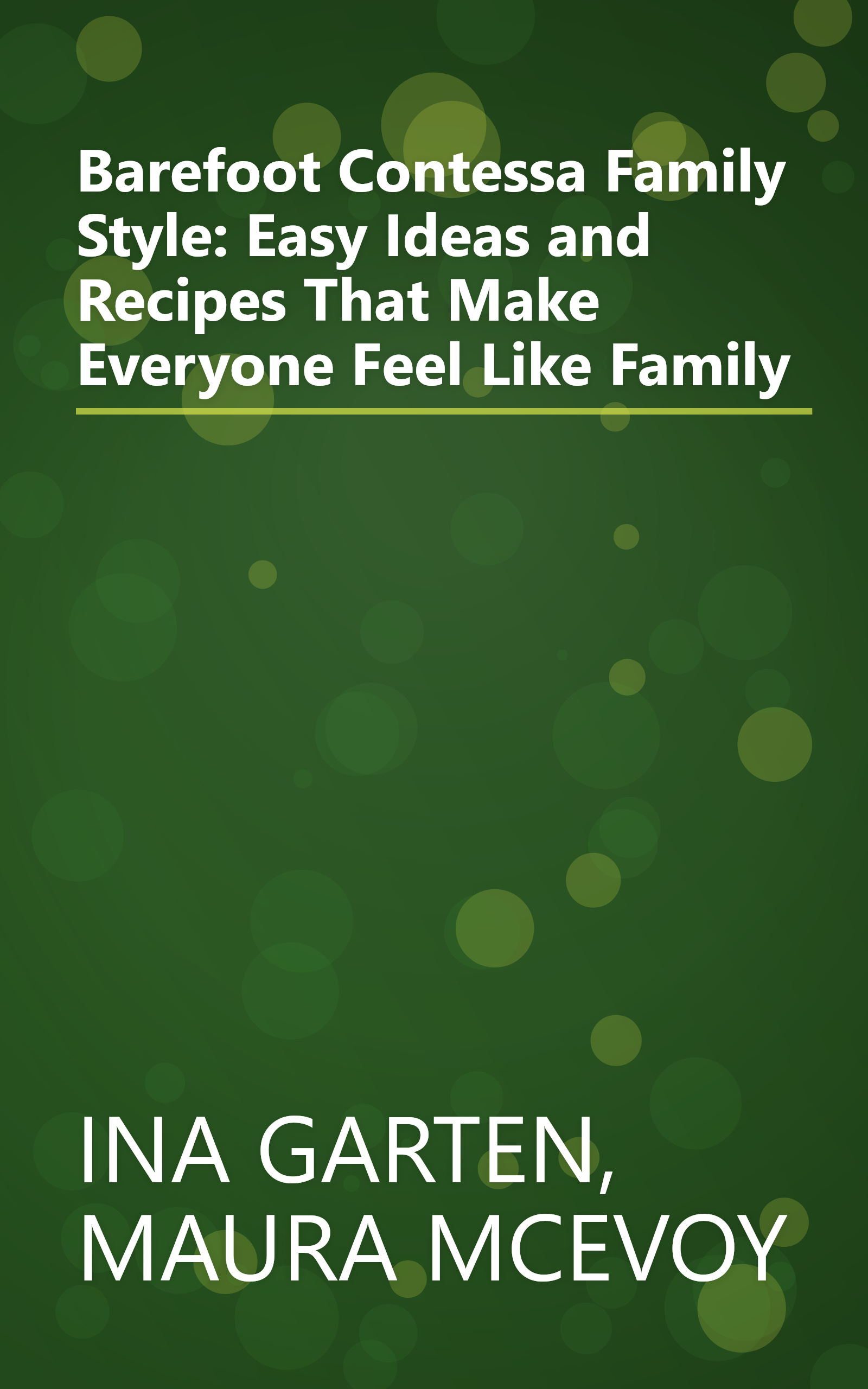 Barefoot Contessa Family Style: Easy Ideas and Recipes That Make Everyone Feel Like Family book cover