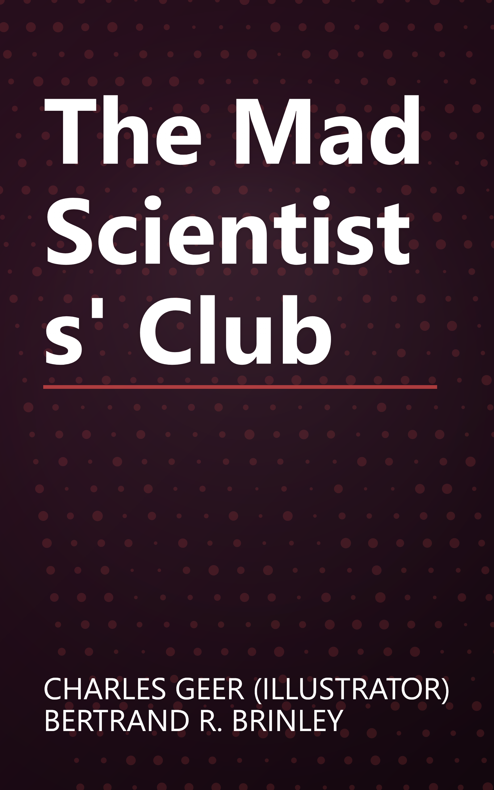 The Mad Scientists' Club book cover