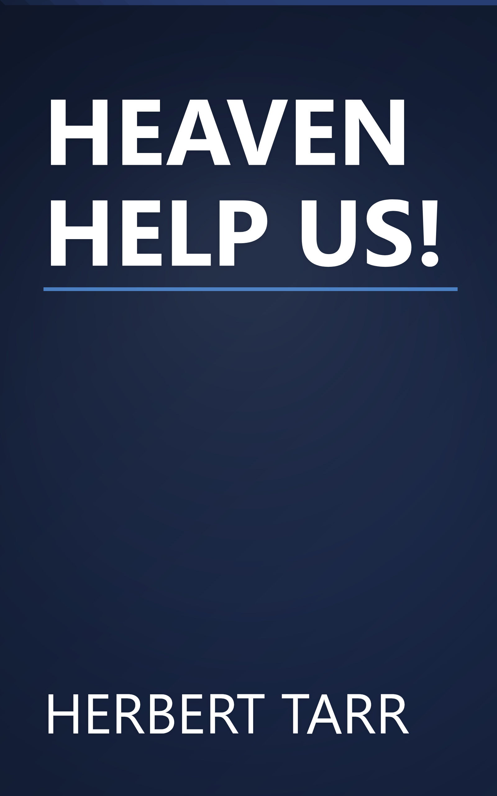 HEAVEN HELP US! book cover